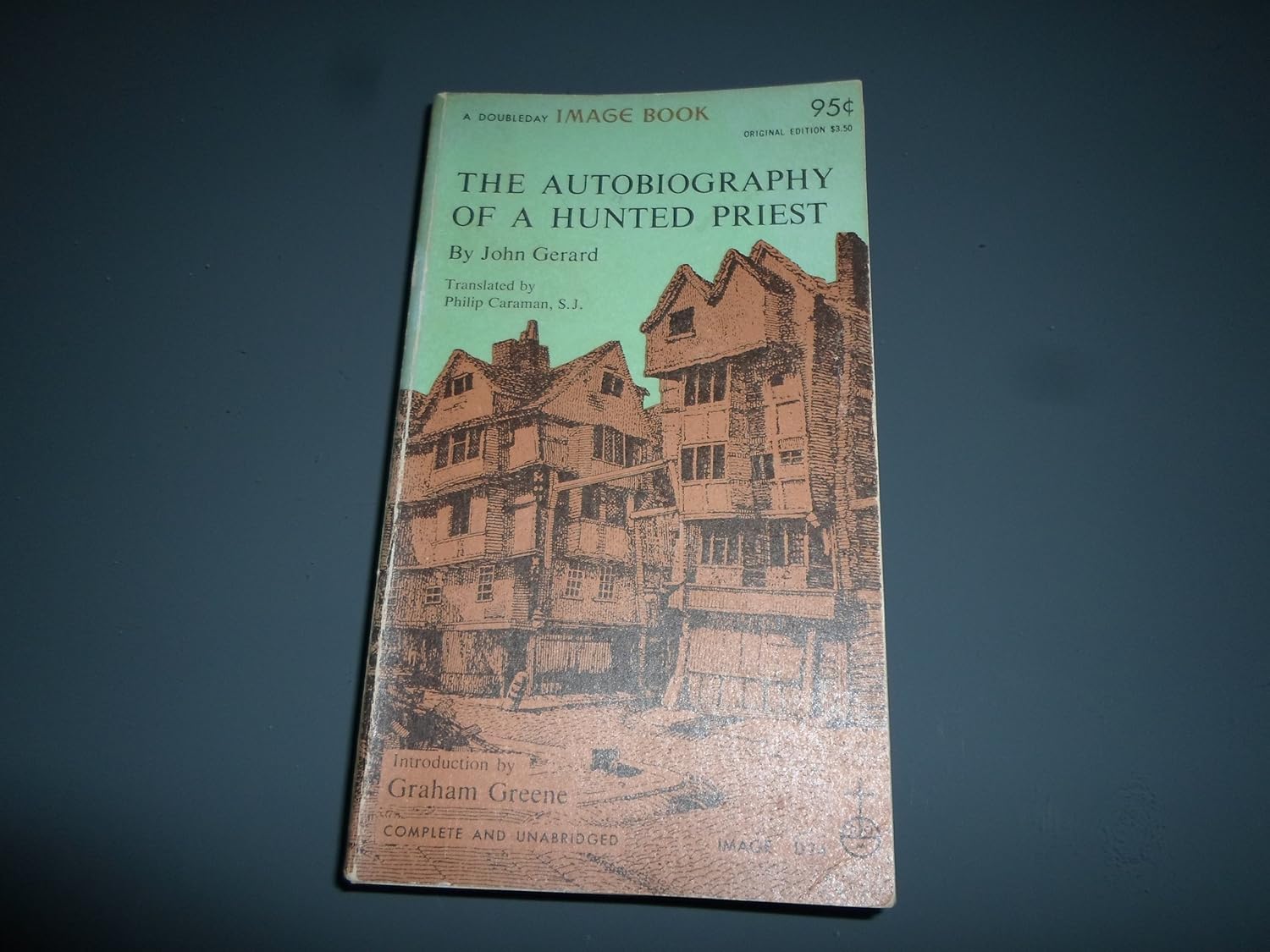 The Autobiography Of A Hunted Priest (A Doulbleday/ Image Book): John ...