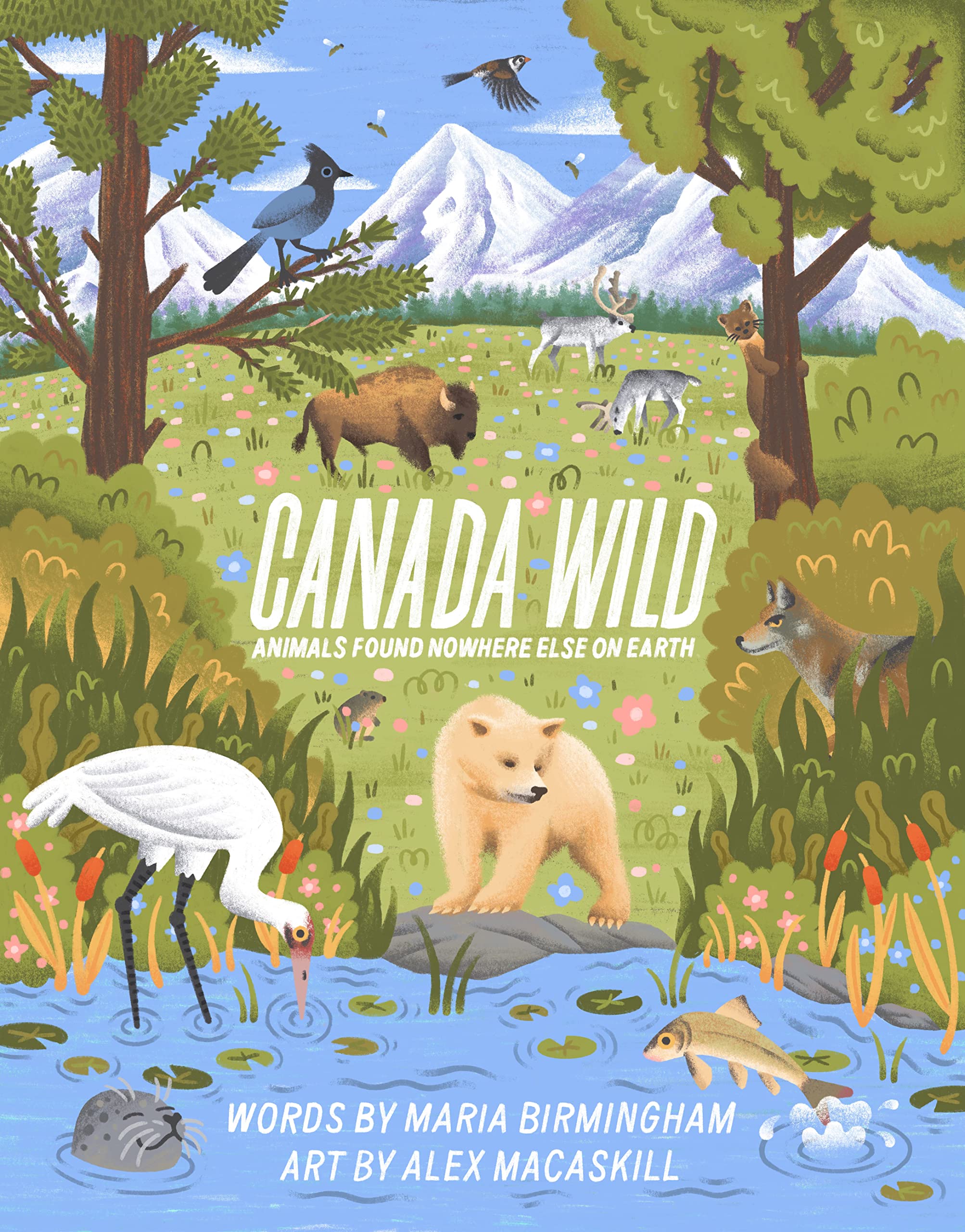 Canada Wild: Animals Found Nowhere Else on Earth: Birmingham, Maria ...