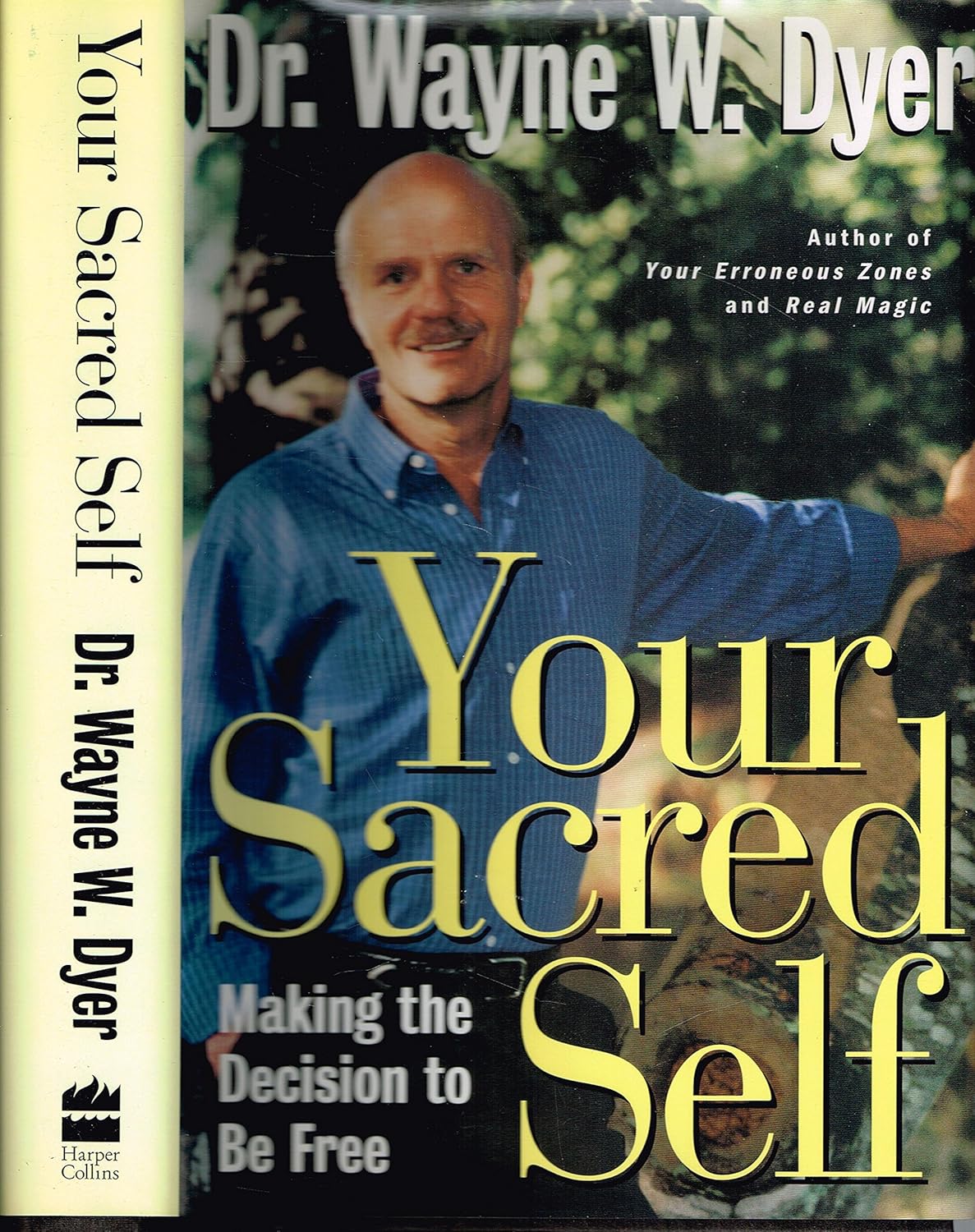 Your Sacred Self: Dyer, Wayne W., Dyer, Dr. Wayne W., Dyer, by Dr ...