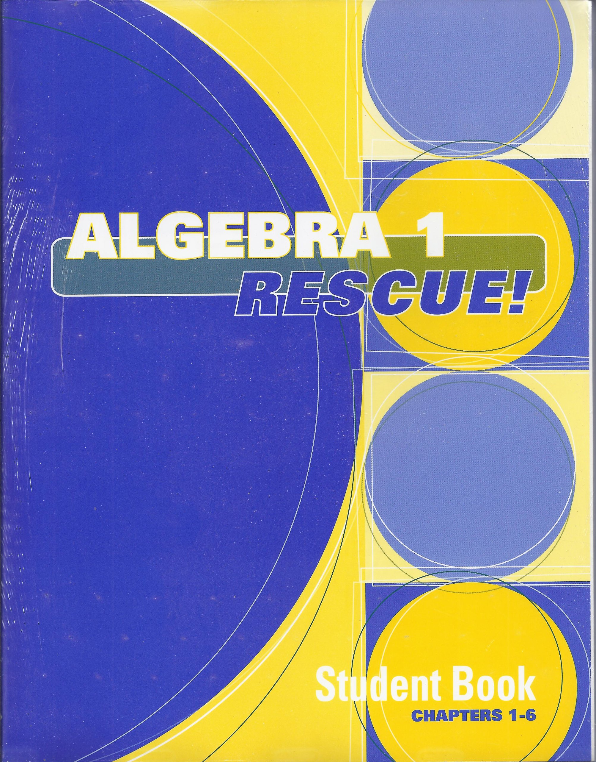 ALGEBRA 1 RESCUE!: a, Gene F. Collins Jr., Jane Walker, Art Wilson, Tom ...