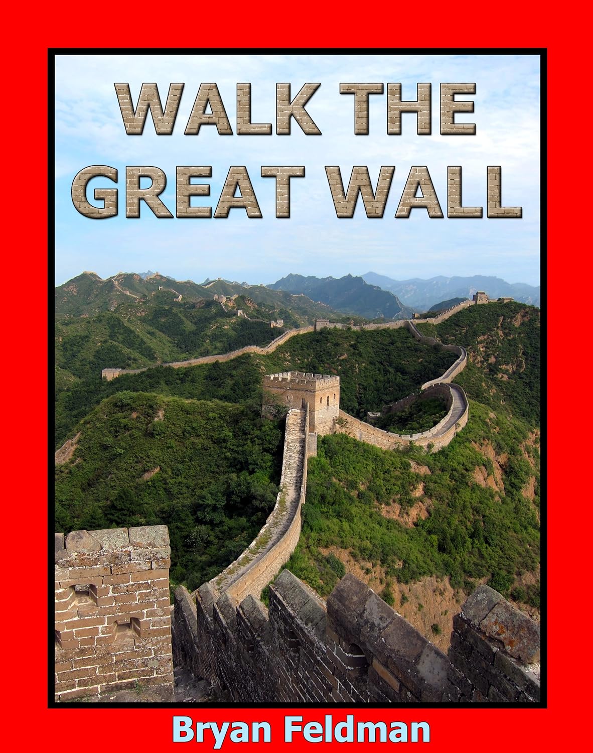 Amazon.com: Walk the Great Wall eBook : Feldman, Bryan: Kindle Store