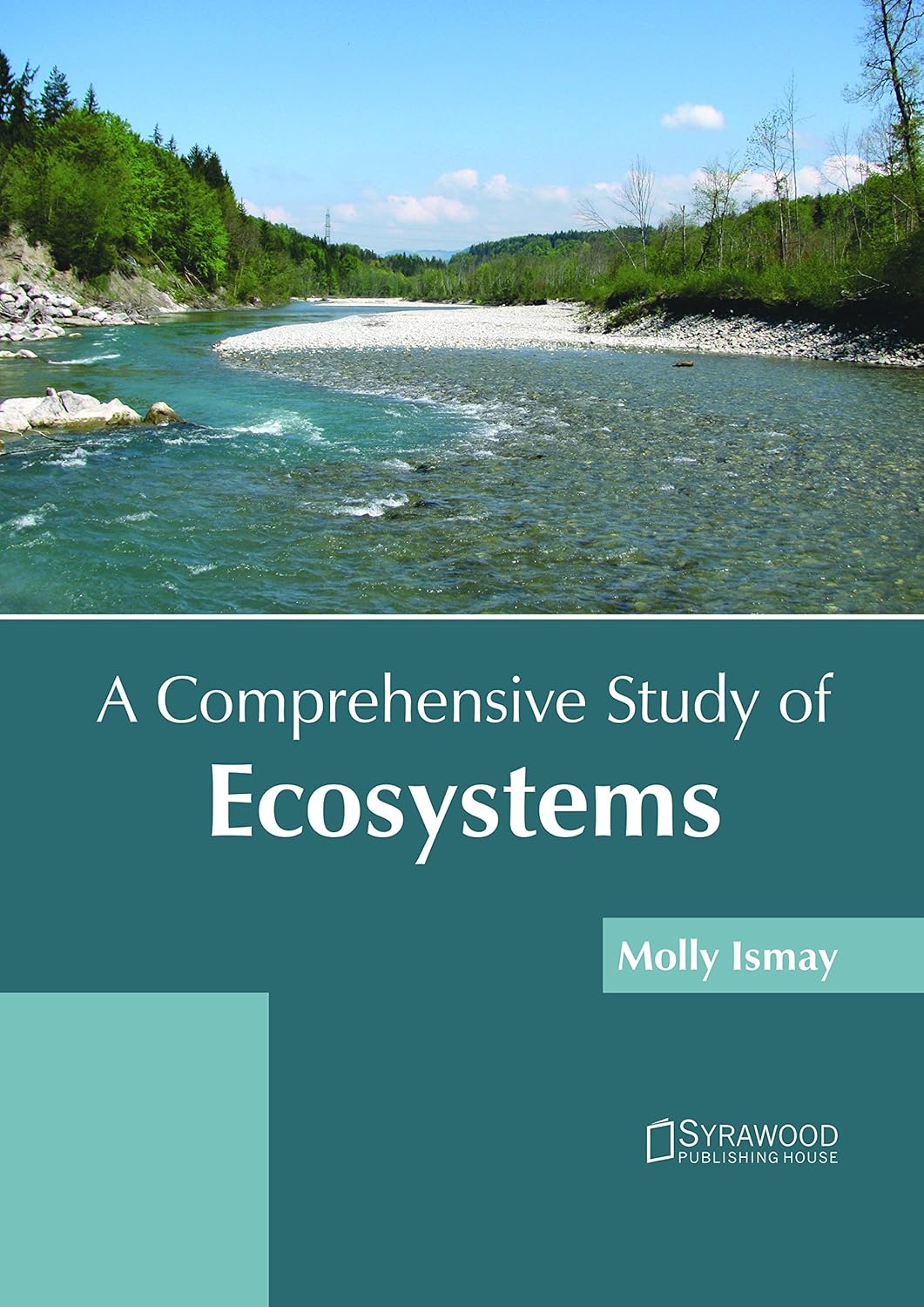 A Comprehensive Study of Ecosystems: Ismay, Molly: 9781682866146 ...