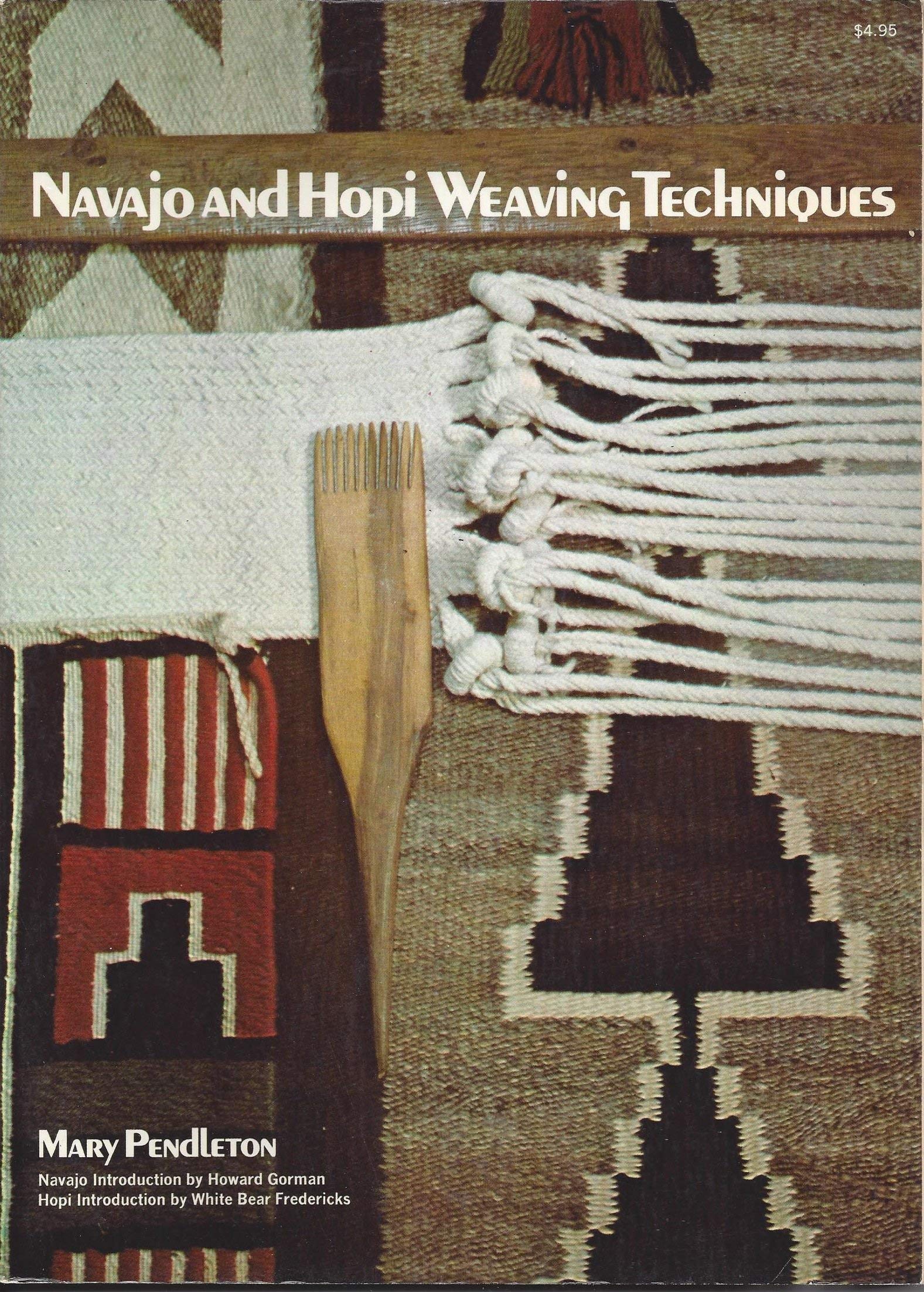 Navajo and Hopi Weaving Techniques: Pendleton, Mary: 9780020118503 ...