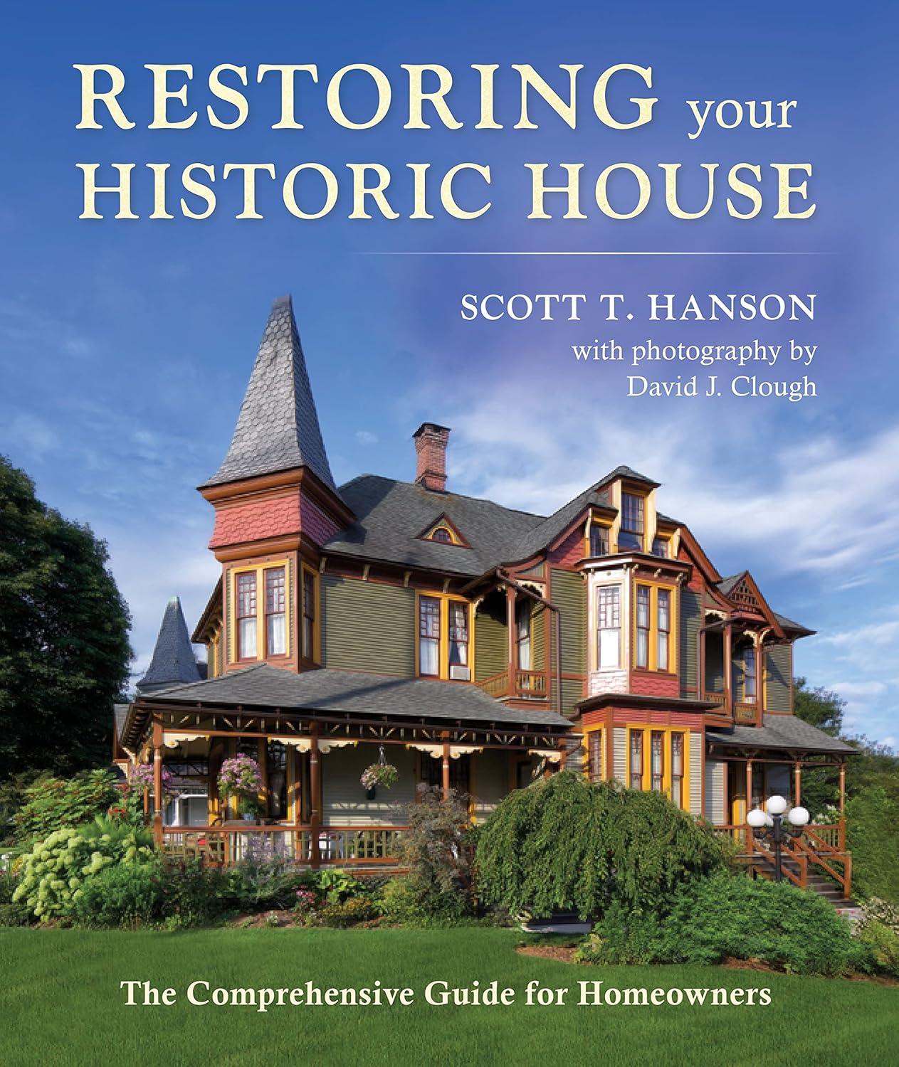 Amazon | Restoring Your Historic House: The Comprehensive Guide for ...