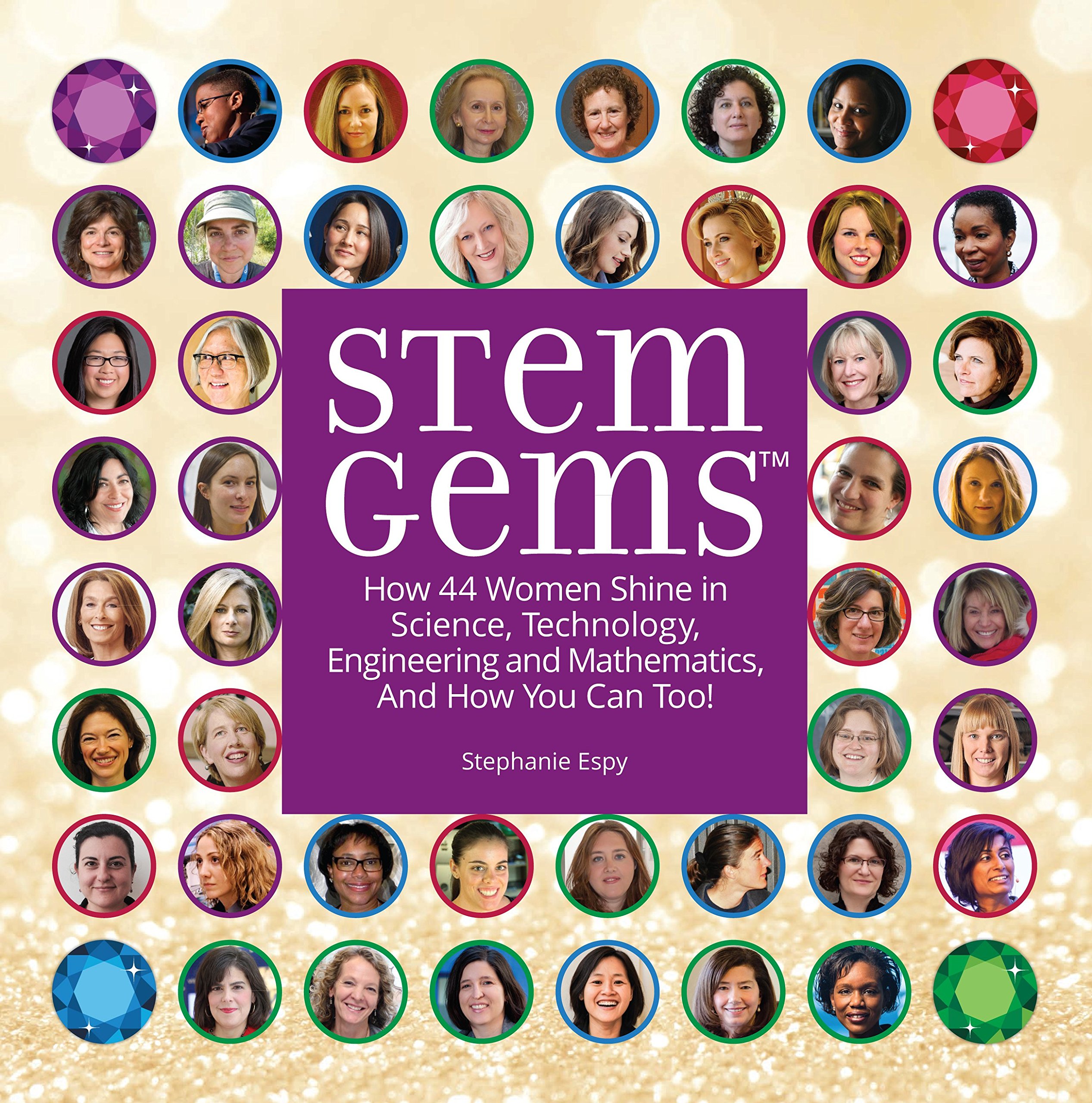 STEM Gems: How 44 Women Shine in Science, Technology, Engineering and ...