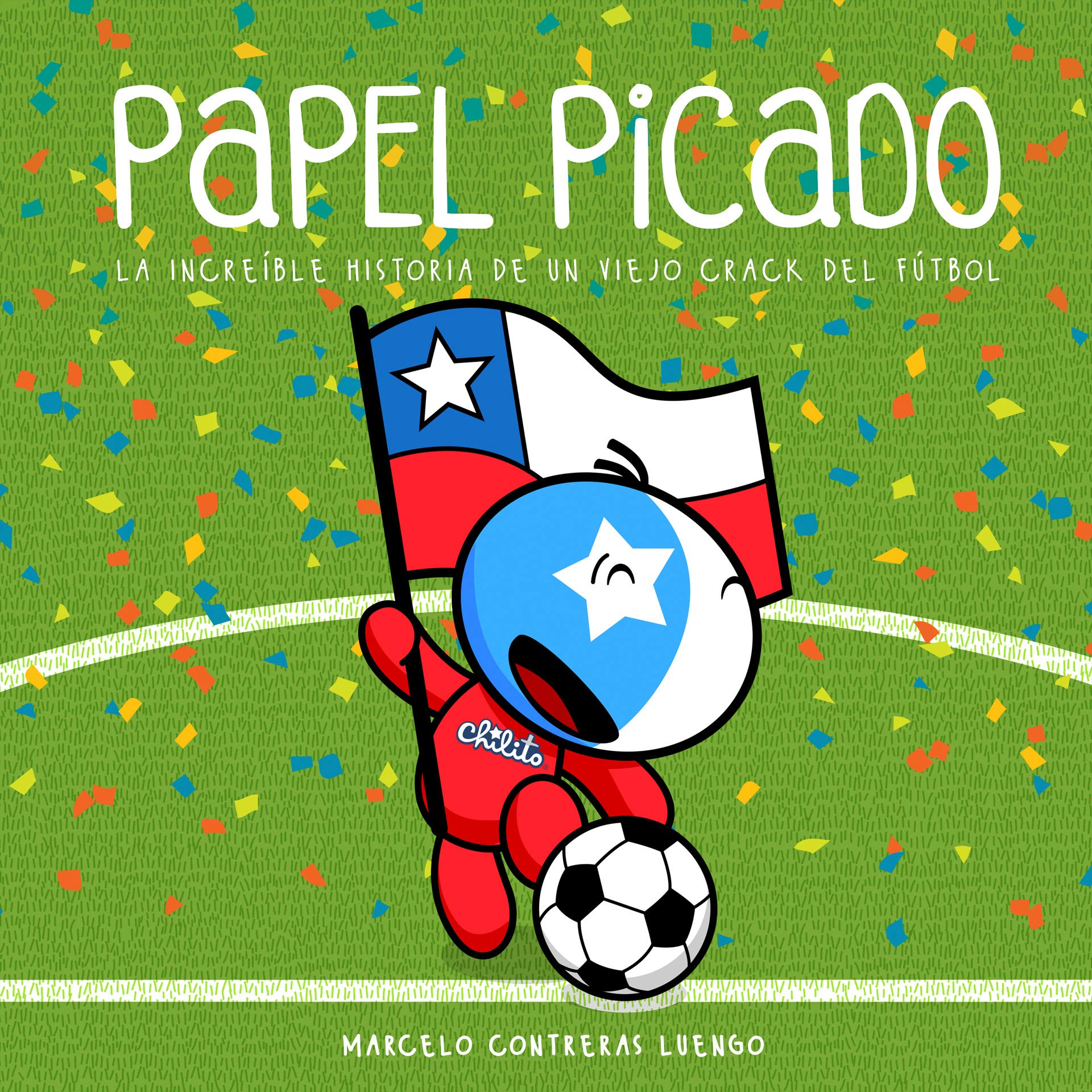 Buy Papel Picado: Chilito y la Increíble Historia de un Viejo Crack del ...