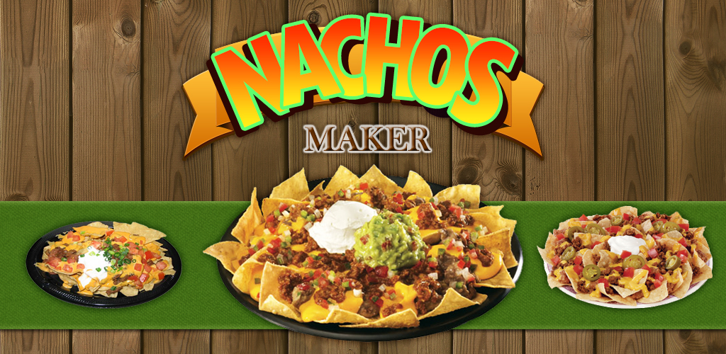 Nacho Maker - App on Amazon Appstore