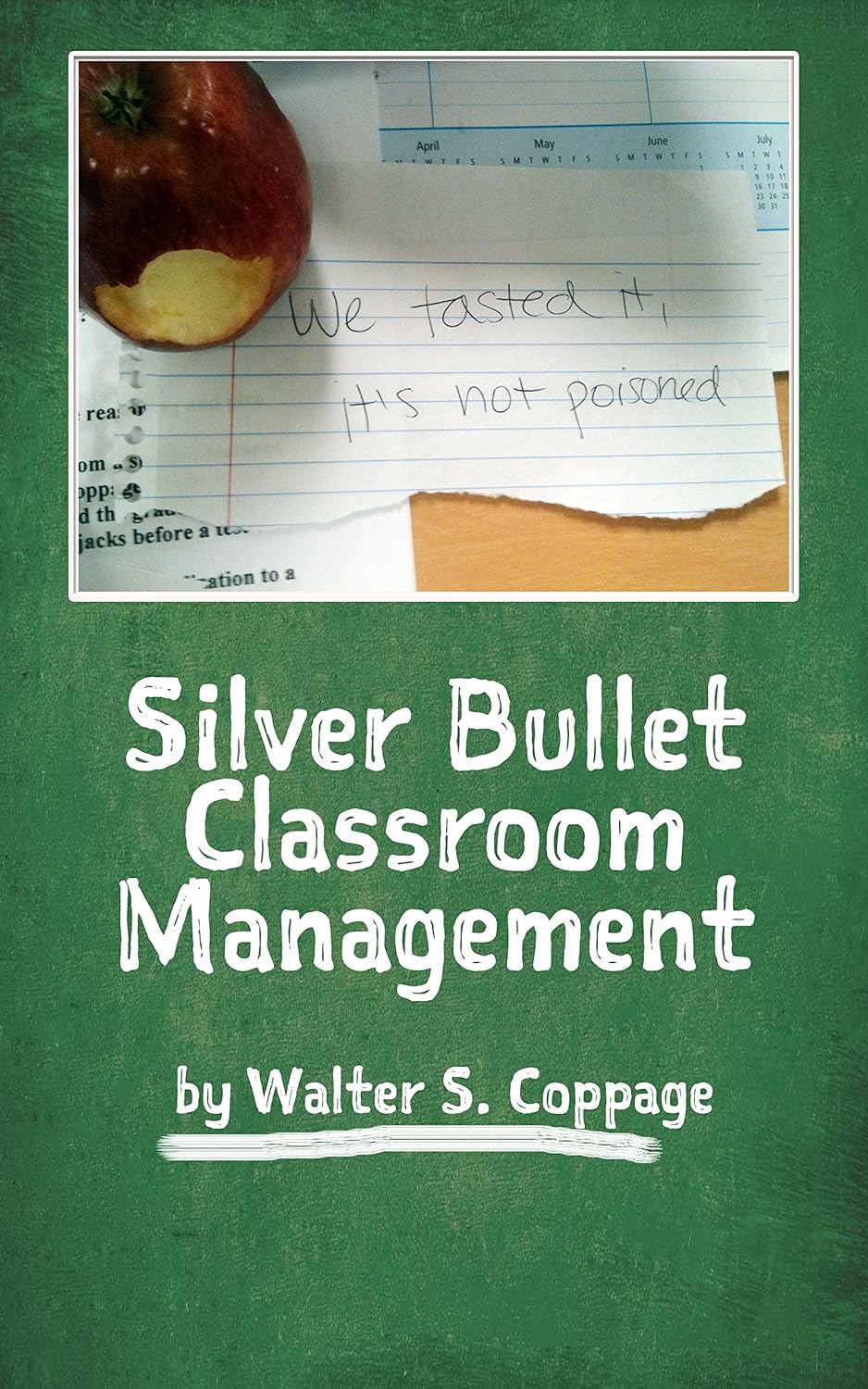 Amazon.com: Silver Bullet Classroom Management eBook : Coppage, Walter ...