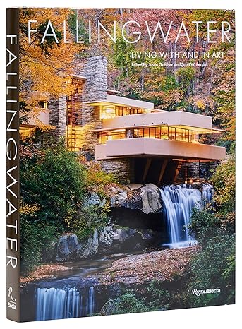 Fallingwater: Living With and In Art: Gunther, Justin, Perkins, Scott W ...