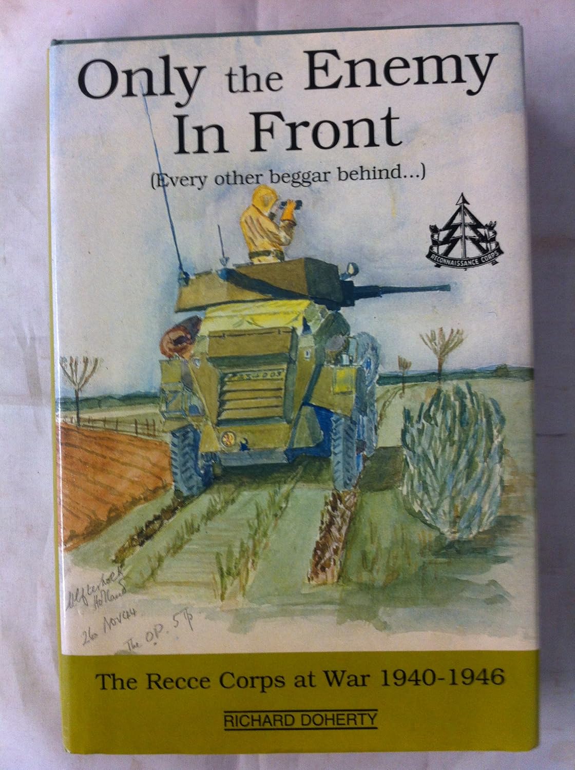 Only the Enemy in Front: History of the Reconnaissance Corps, 1941-46 ...