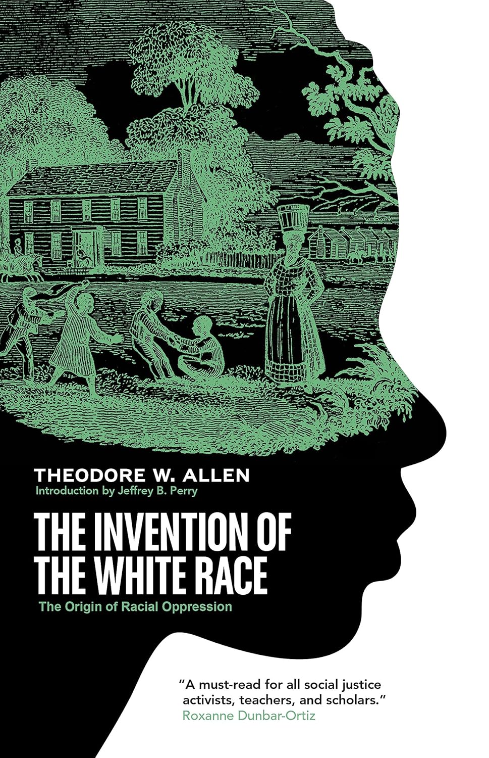 The Invention of the White Race: The Origin of Racial Oppression ...
