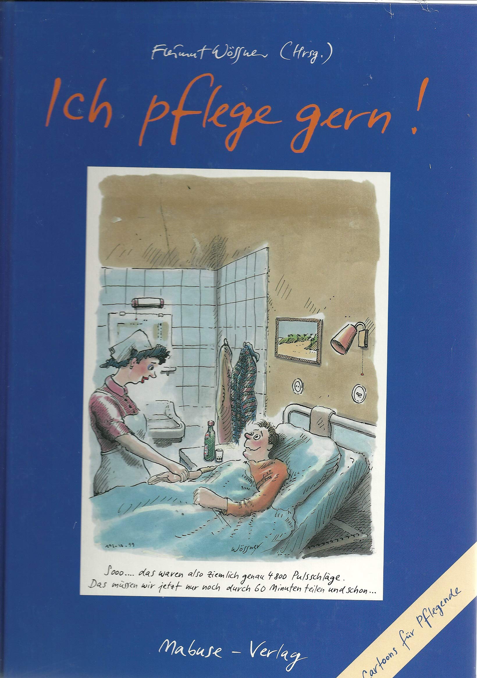 Ich pflege gern!: Cartoons für Pflegende : Wössner, Freimut: Amazon.de ...