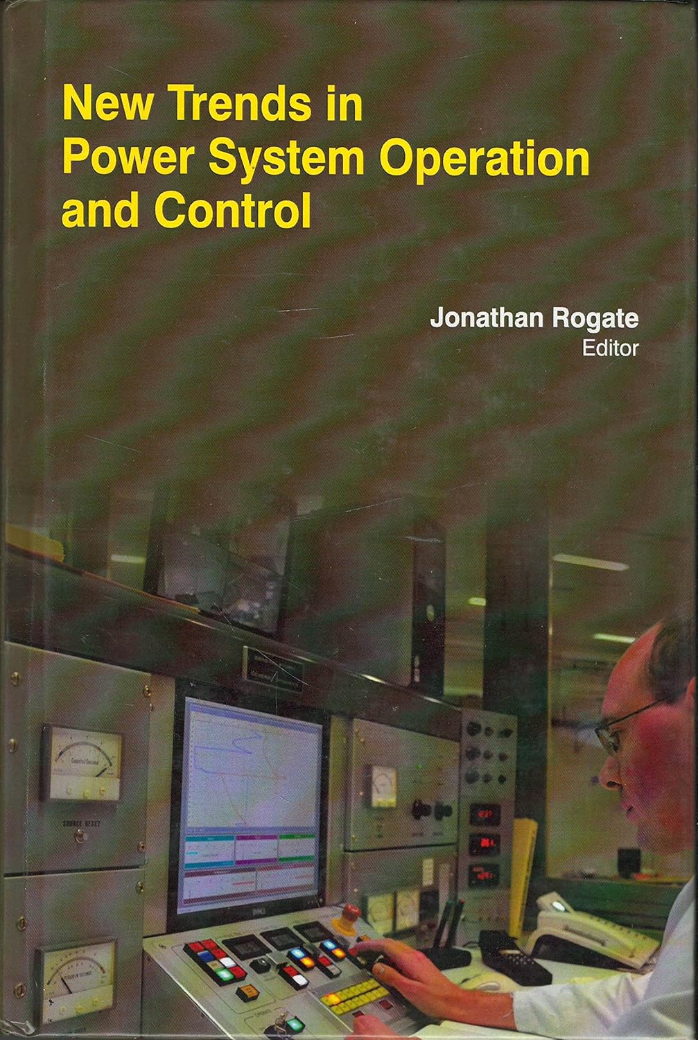 New Trends In Power System Operation And Control: Jonathan Rogate ...