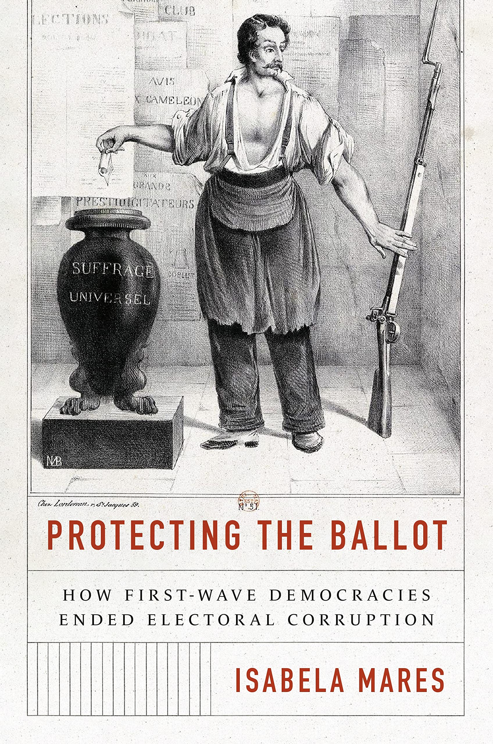 Protecting the Ballot: How First-Wave Democracies Ended Electoral ...