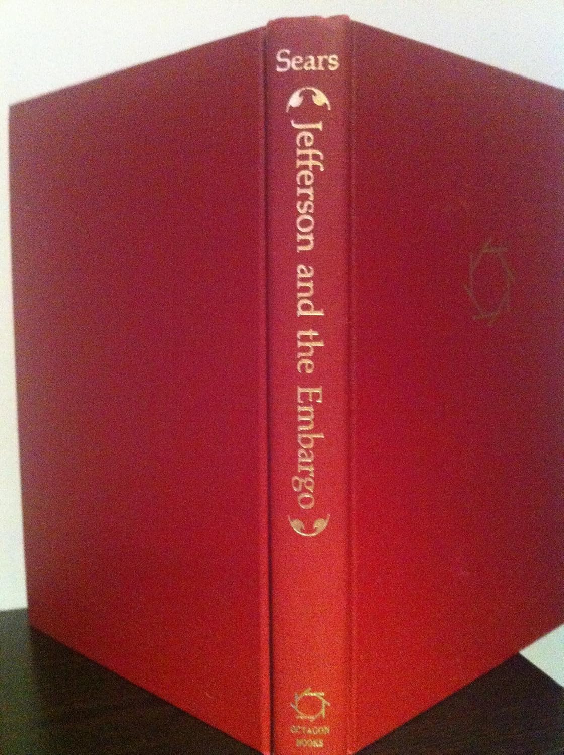 Jefferson and the Embargo: Louis M. Sears: 9780374972202: Amazon.com: Books