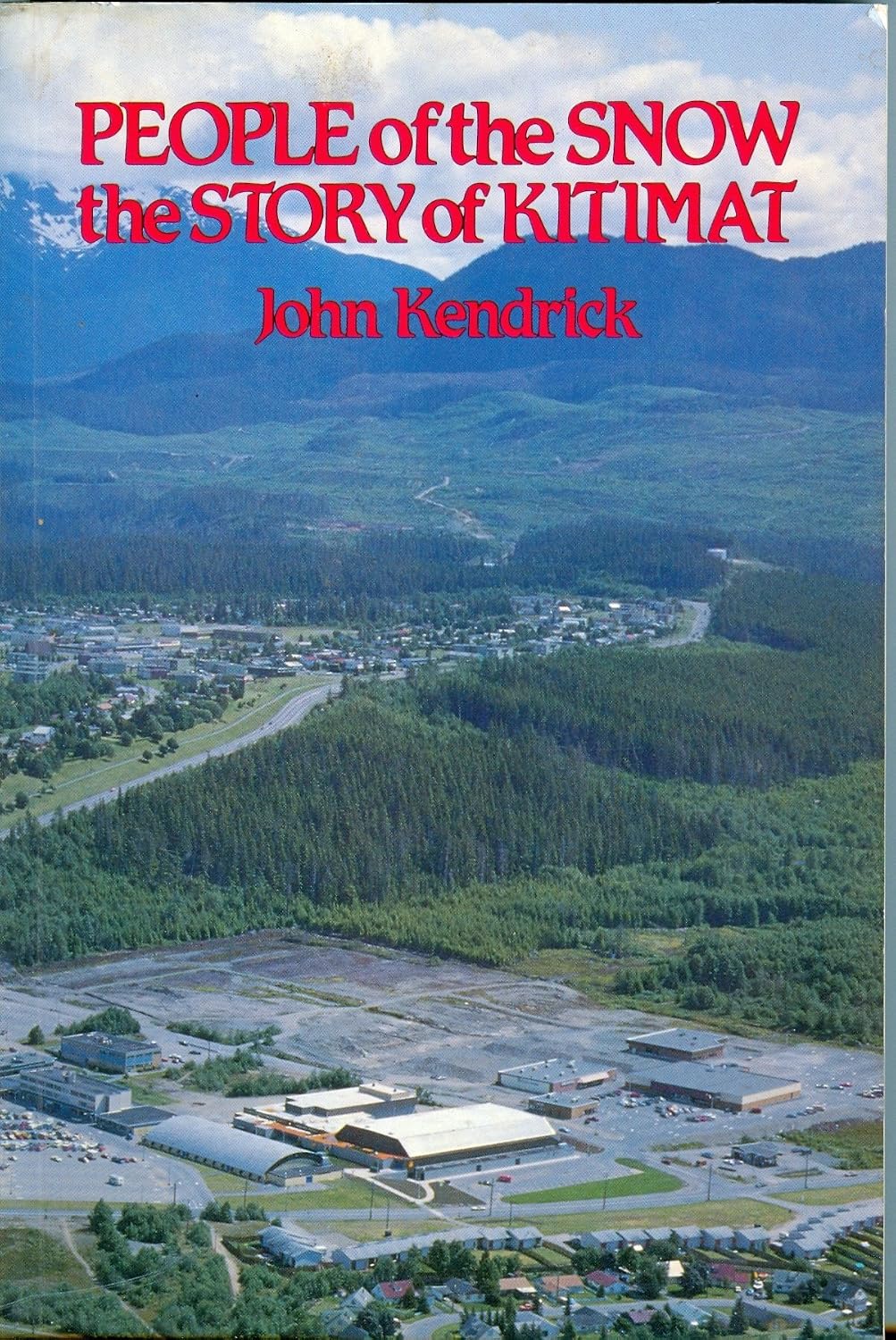 Buy People of the Snow: The Story of Kitimat Book Online at Low Prices ...