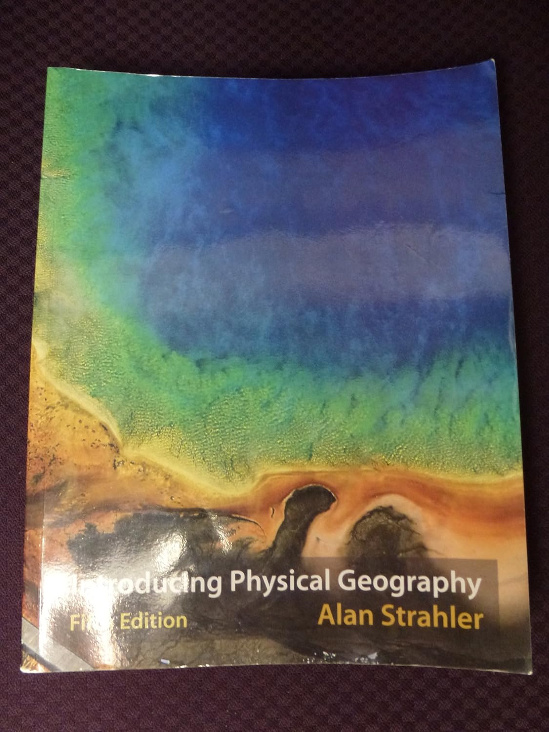 Introducing Physical Geography: Strahler, Alan H.: 9780470134863 ...
