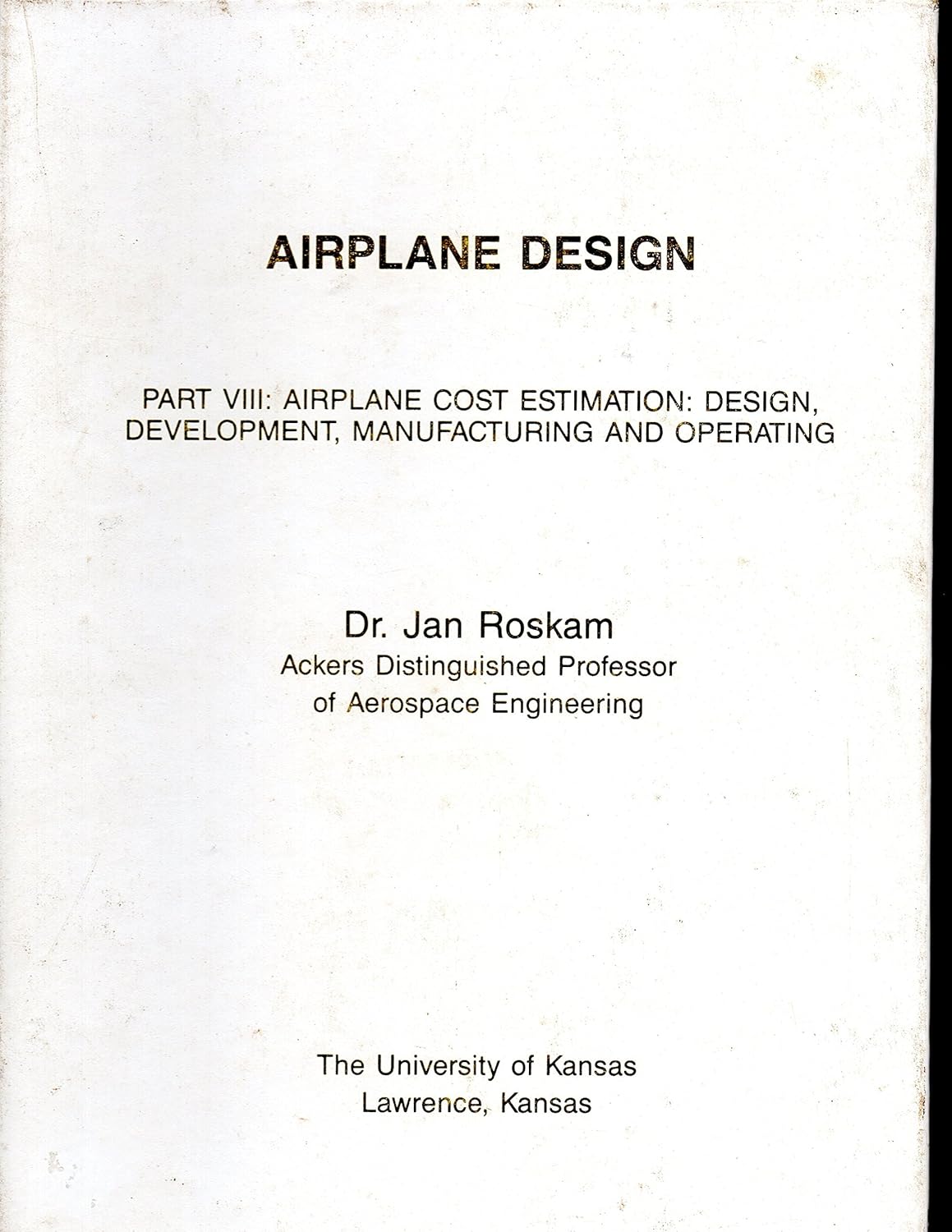 Airplane Design: Part VIII ( Part 8 ) - Airplane Cost Estimation ...