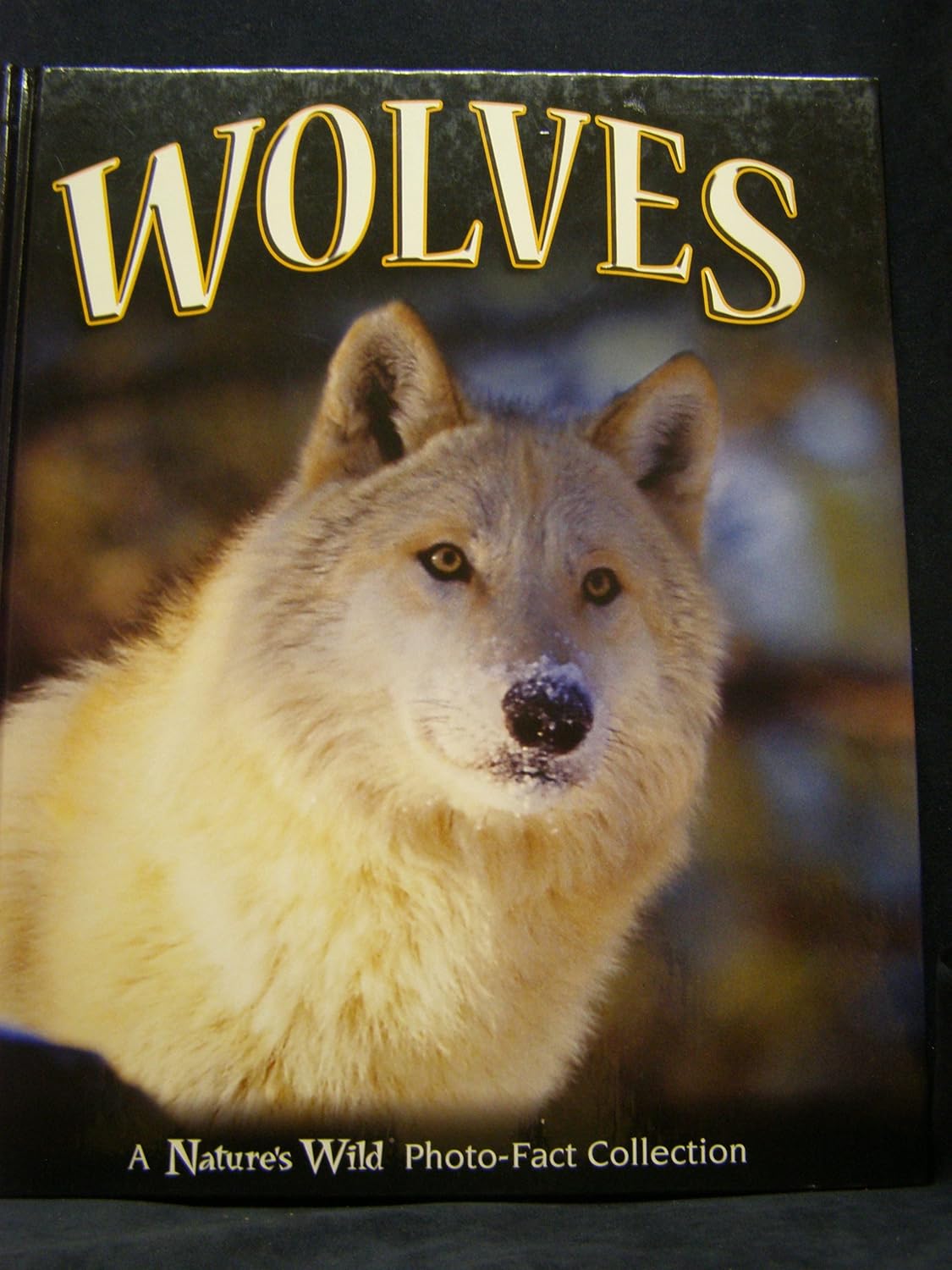 Wolves: A Nature's Wild Photo-Fact Collection: unknown author ...