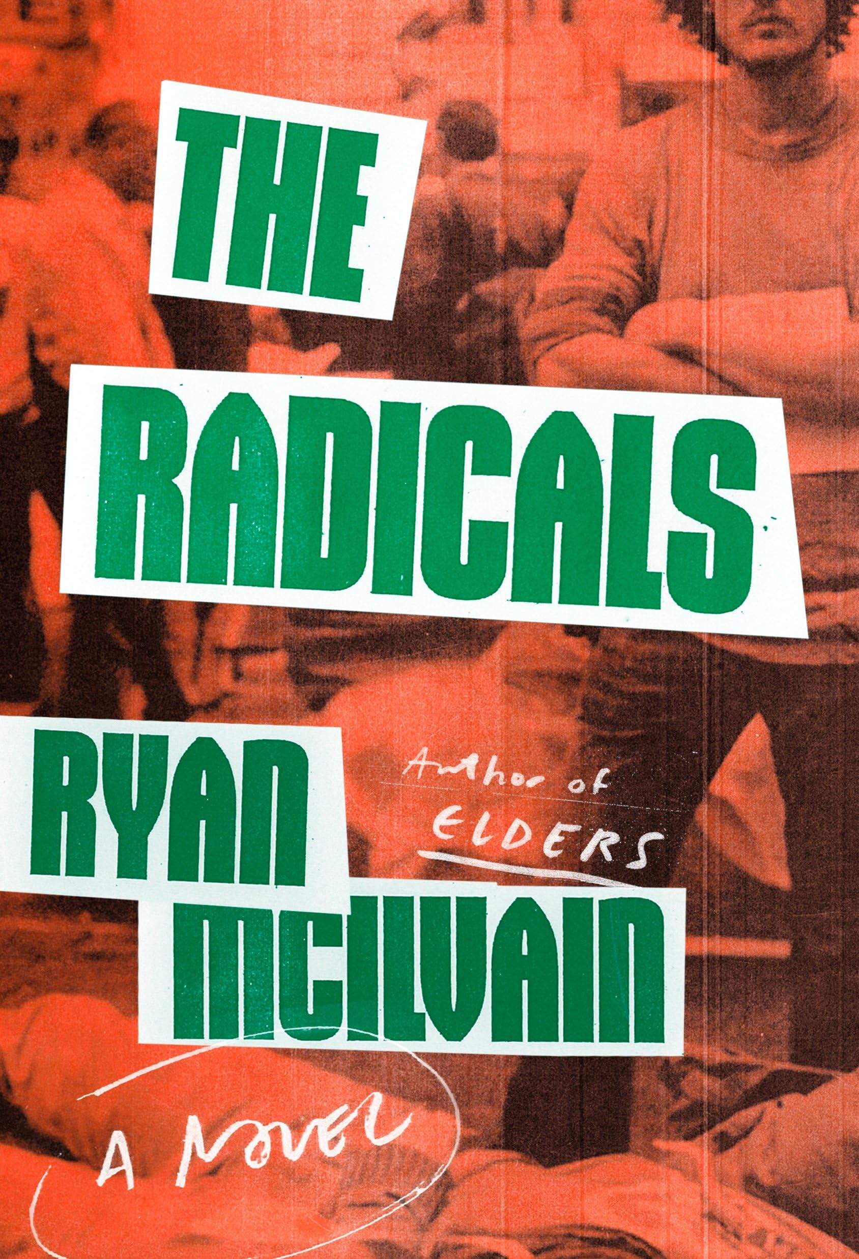 Amazon.com: The Radicals: A Novel: 9780553417883: McIlvain, Ryan: Books