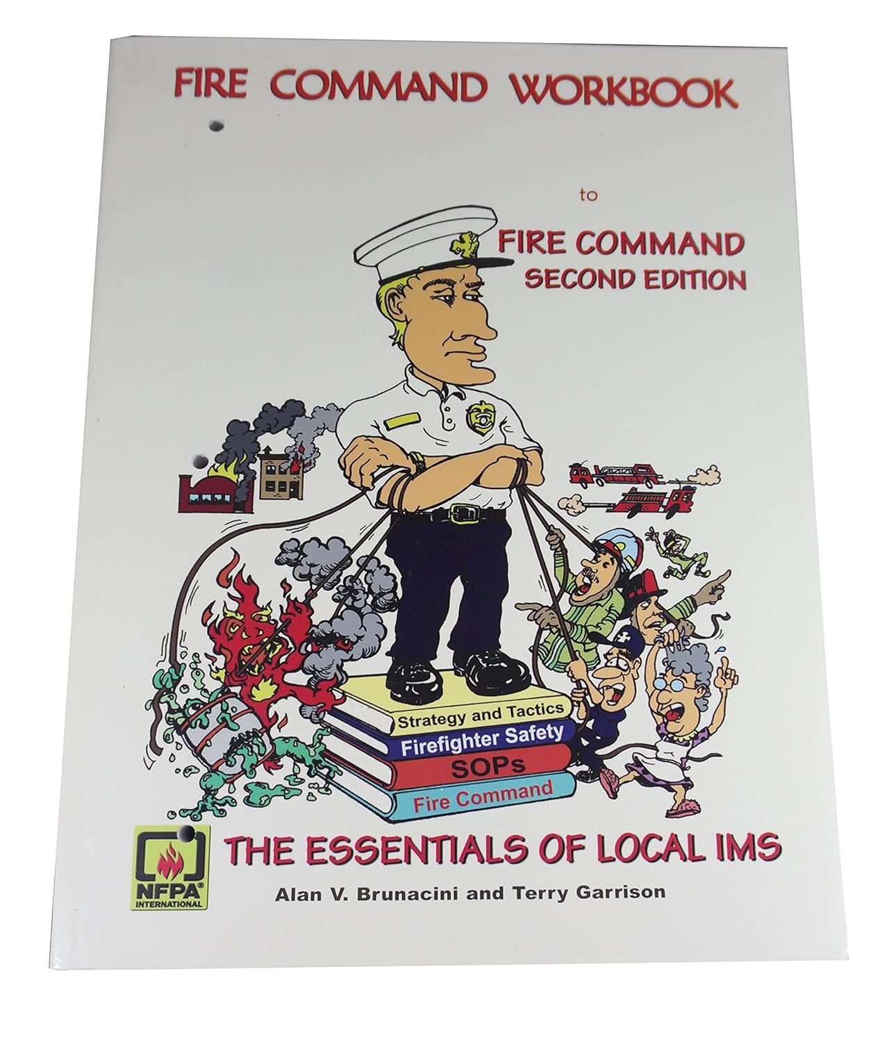 Fire Command Workbook: Brunacini, Alan V., Garrison, Terry ...