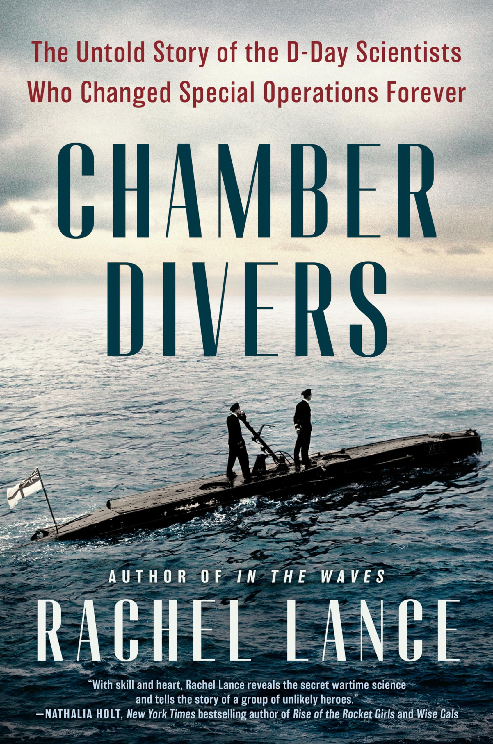 Chamber Divers: The Untold Story of the D-Day Scientists Who Changed ...