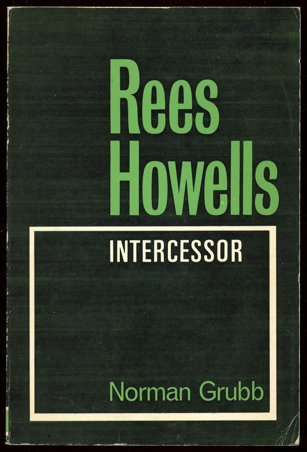 Rees Howells Intercessor: Norman Grubb: Amazon.com: Books