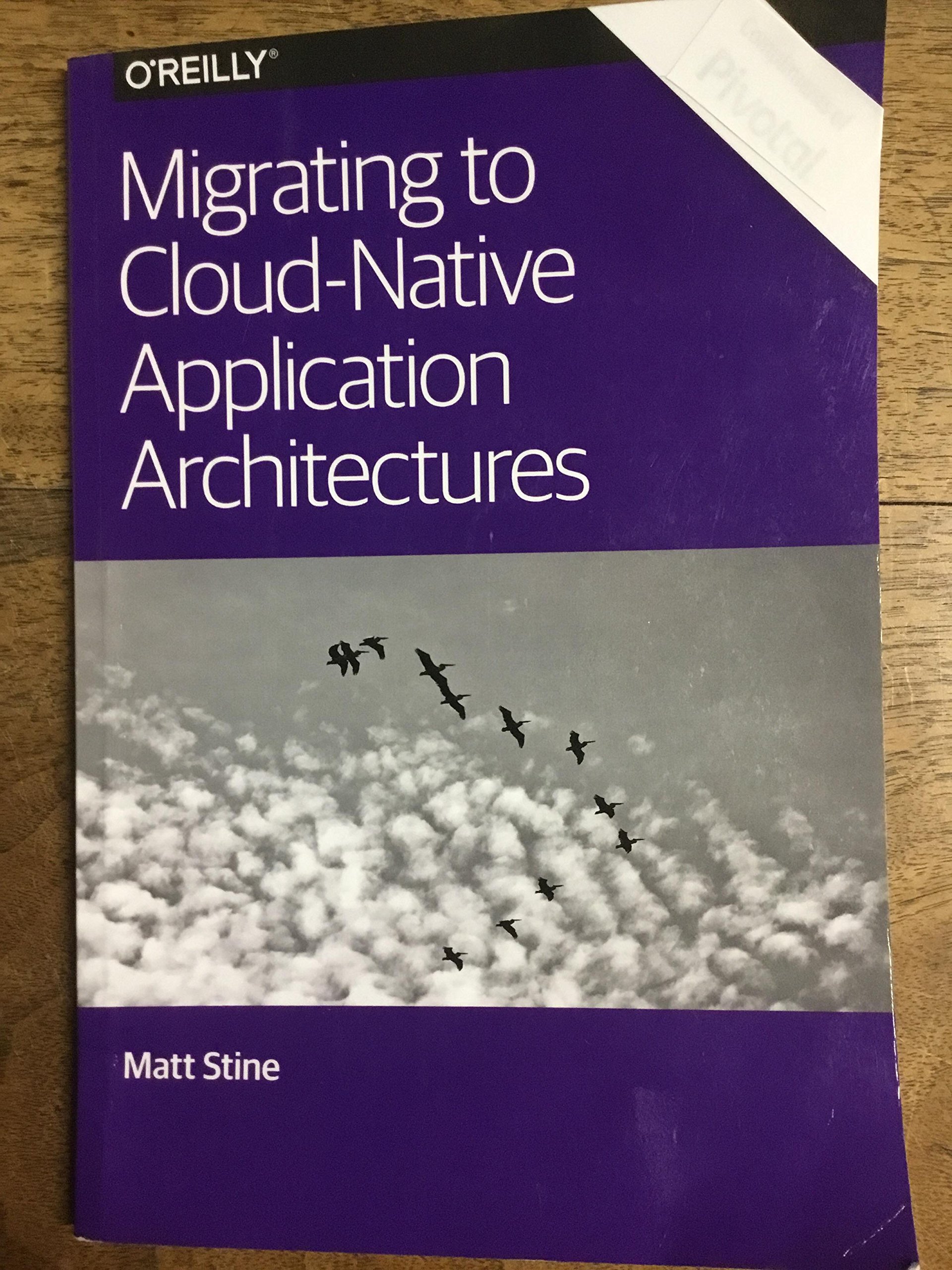 Migrating to Cloud-Native Application Architectures: Matt Stine ...