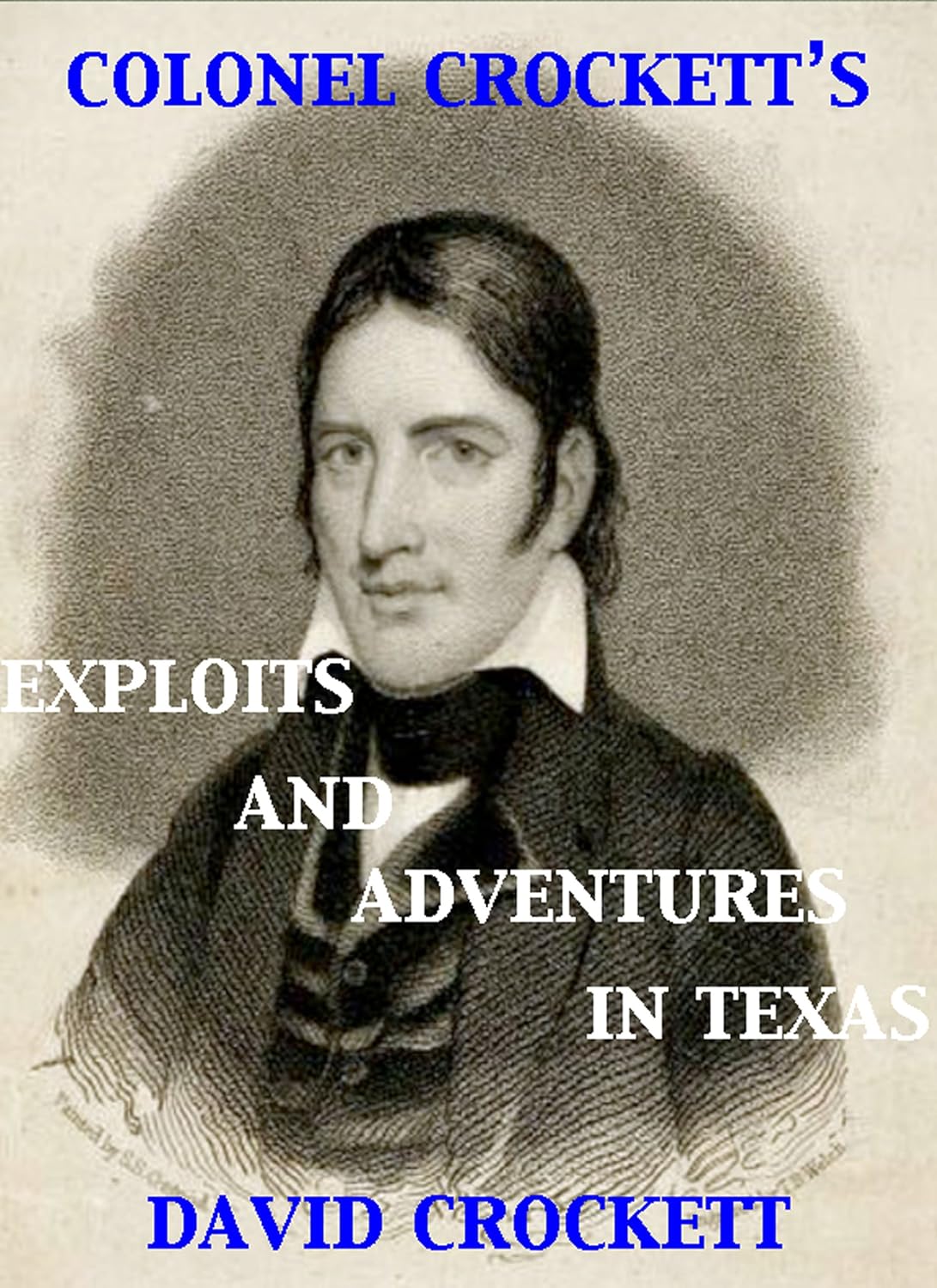 Amazon.com: Colonel Crockett's Exploits and Adventures in Texas ...