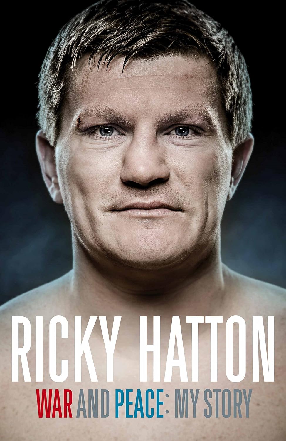 Amazon.com: War and Peace: My Story: 9781447243892: Hatton, Ricky: Books