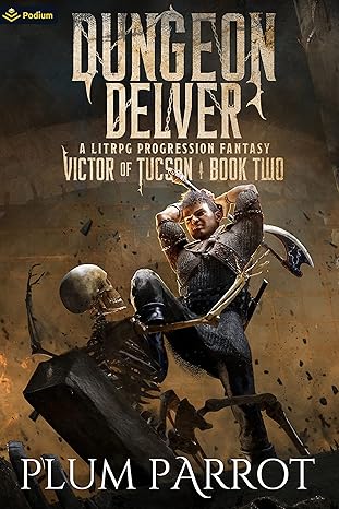 Amazon.com: Dungeon Delver: A LitRPG Progression Fantasy (Victor of Tucson Book 2) eBook : Plum ...