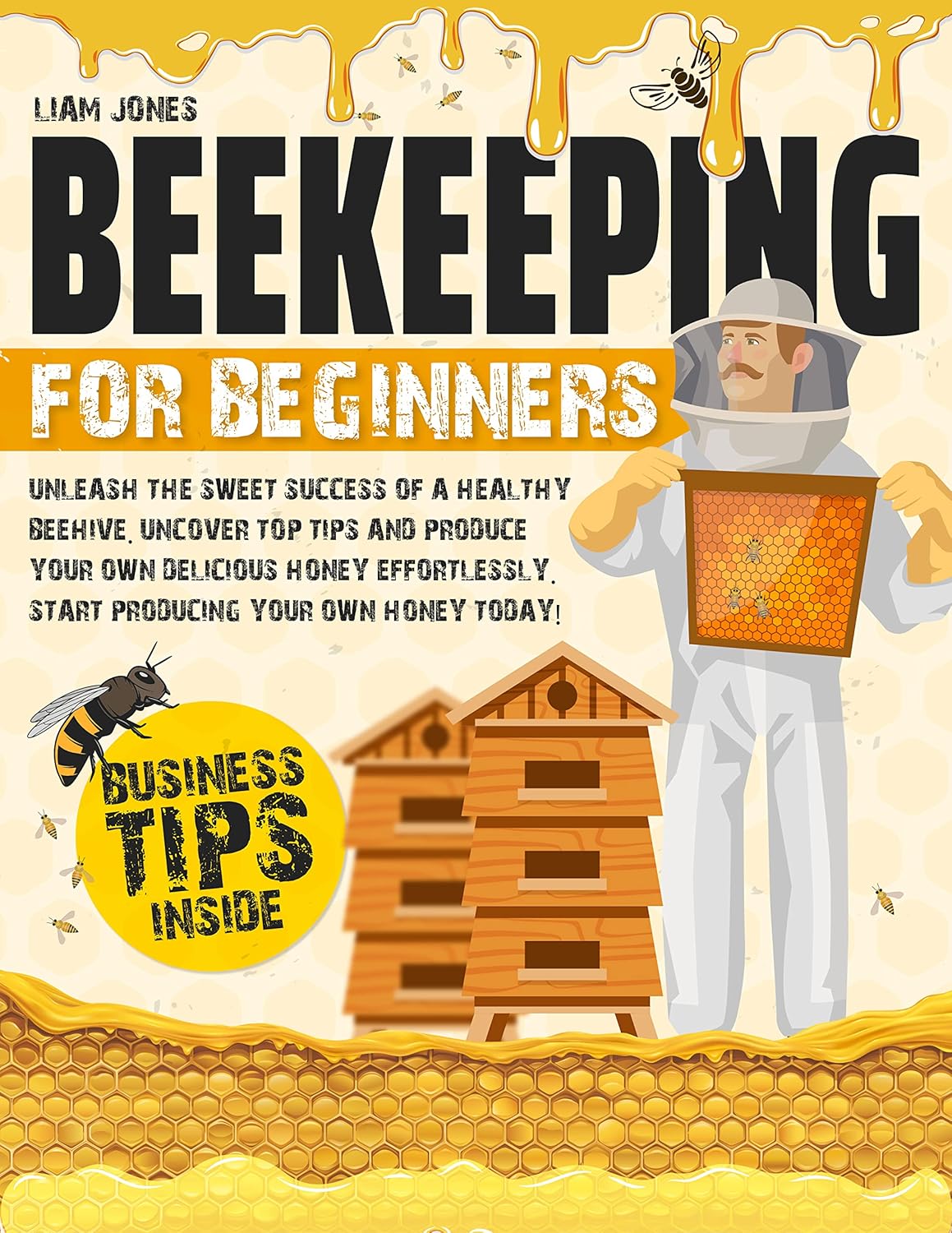 Beekeeping For Beginners: Unleash the Sweet Success of a Healthy ...
