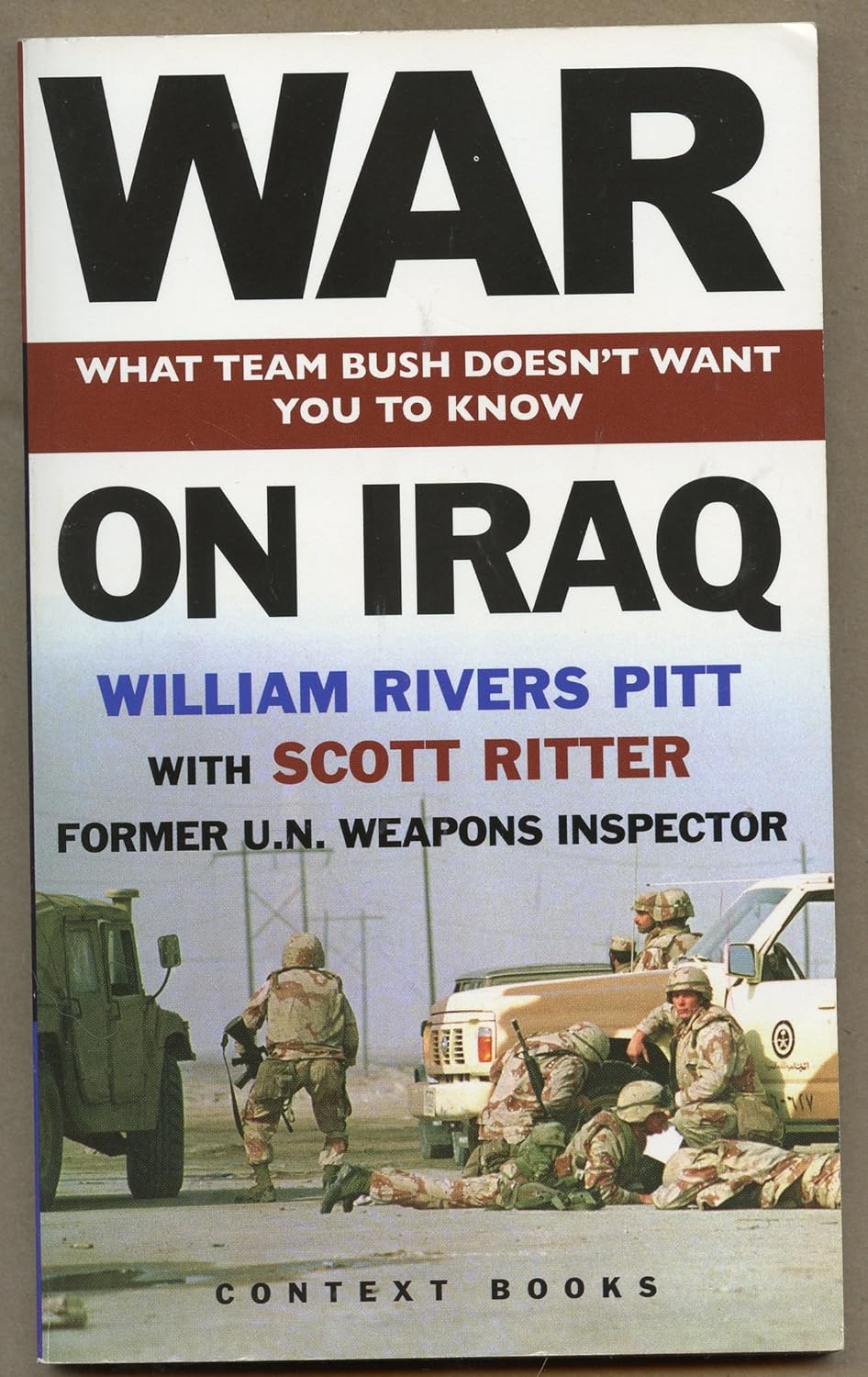 War on Iraq: William Rivers Pitt, Scott Ritter: 9781893956384: Books ...
