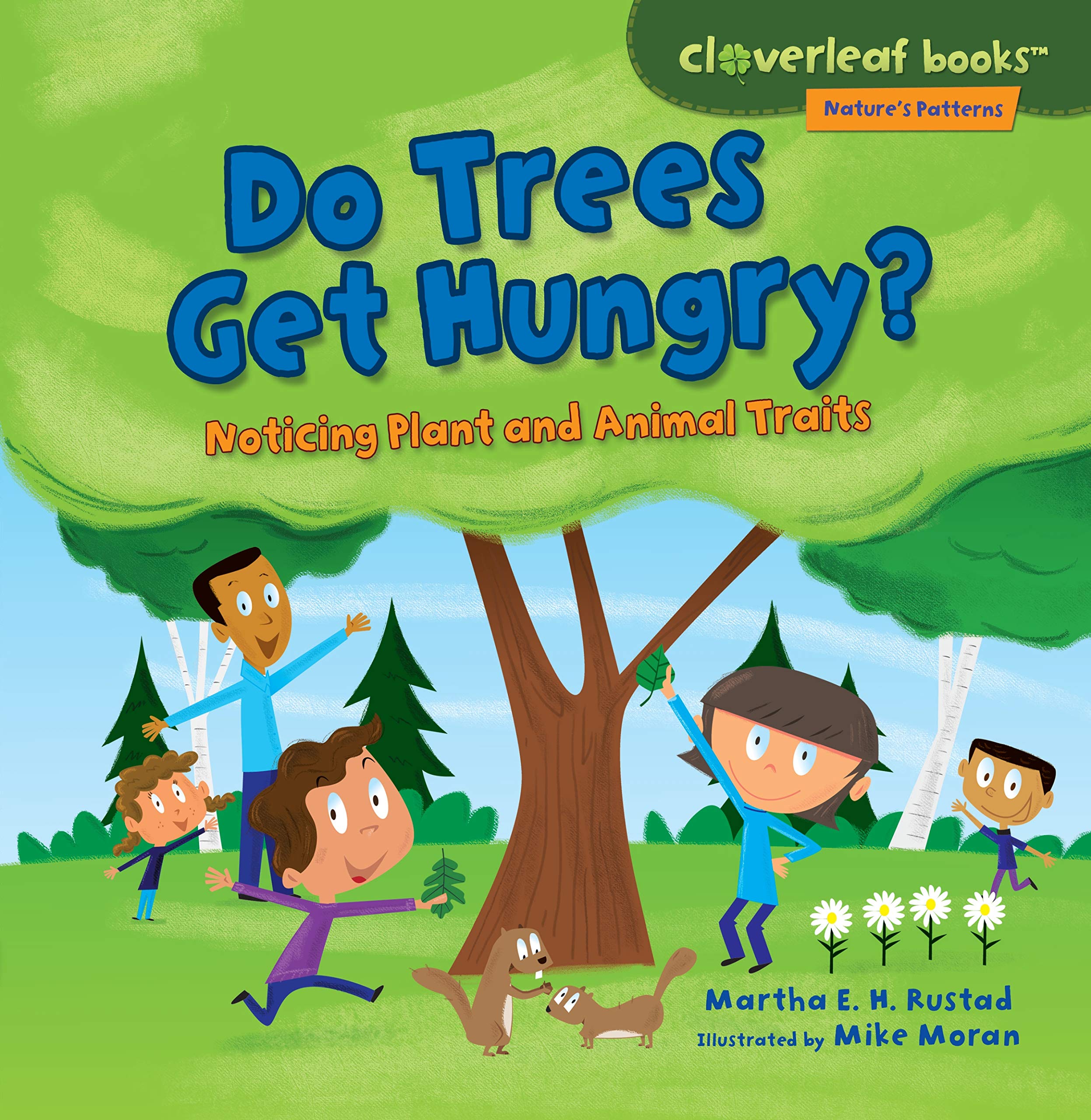Do Trees Get Hungry?: Noticing Plant and Animal Traits (Cloverleaf ...