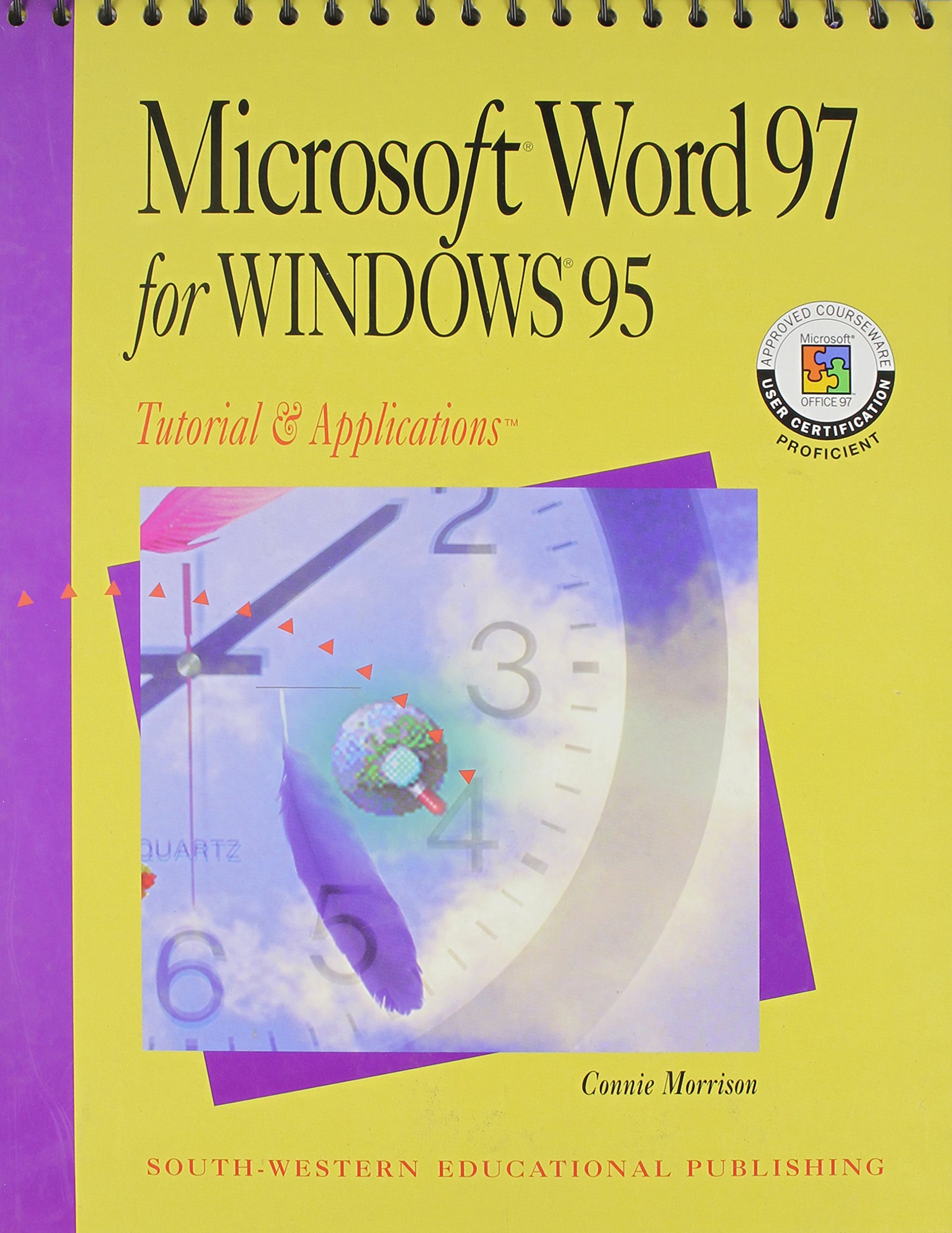 Microsoft Word 97 for Windows 95: Tutorial and Applications: Morrison ...