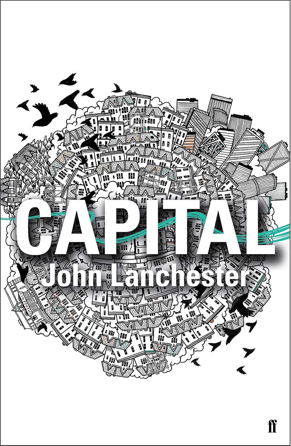 Capital: A Novel: John Lanchester: 9780571234608: Amazon.com: Books