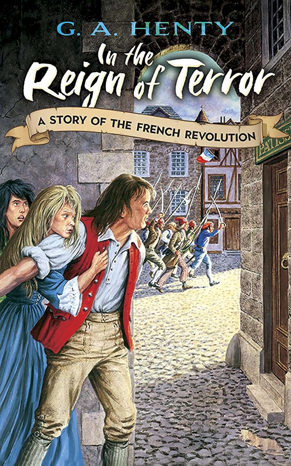 In the Reign of Terror: A Story of the French Revolution (Dover ...