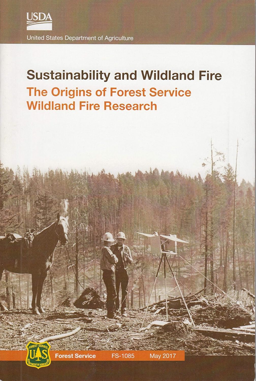 Sustainability and Wildland Fire: The Origins of Forest Service ...