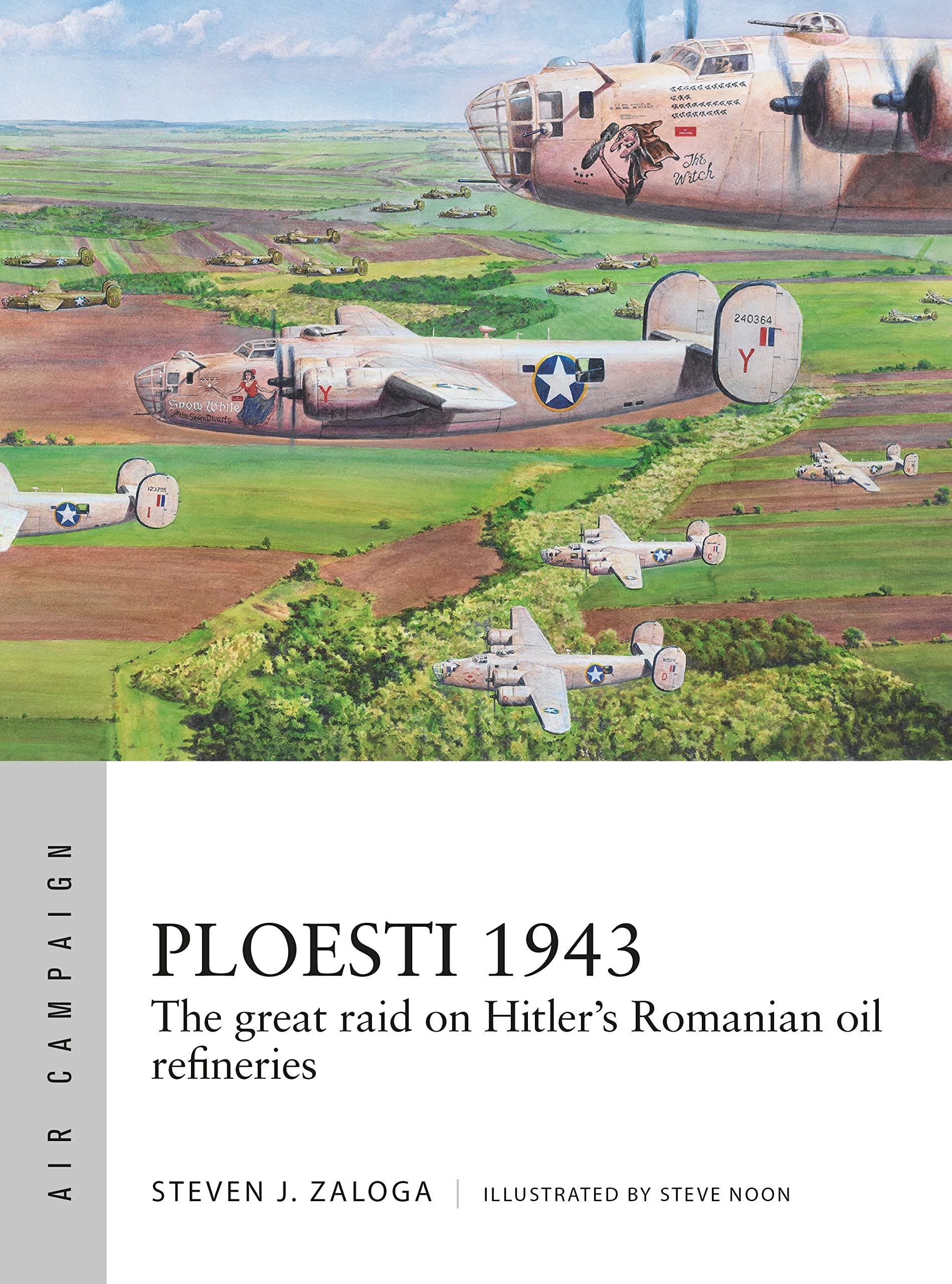 Ploesti 1943: The great raid on Hitler's Romanian oil refineries (Air ...