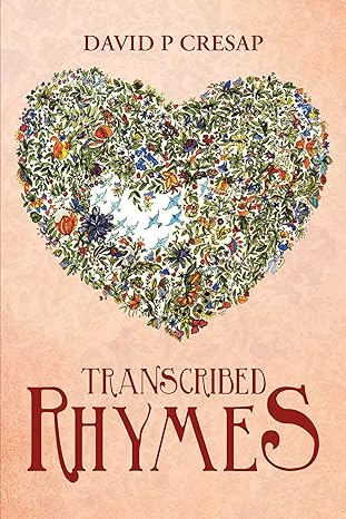 Transcribed Rhymes - Kindle edition by Cresap, David P.. Literature ...