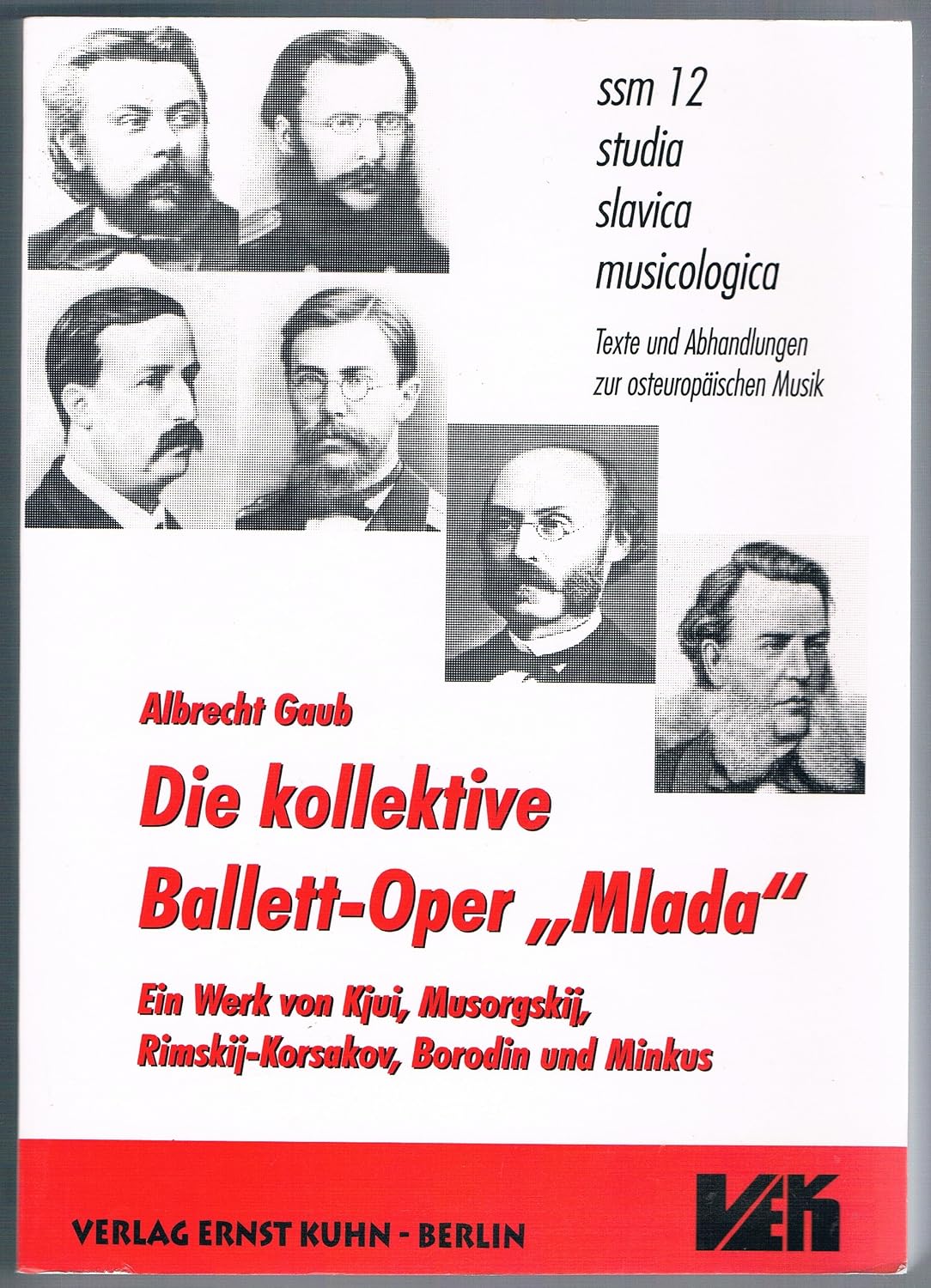 Die kollektive Ballett-Oper 'Mlada': Ein Werk von Kjui, Mussorgskij ...