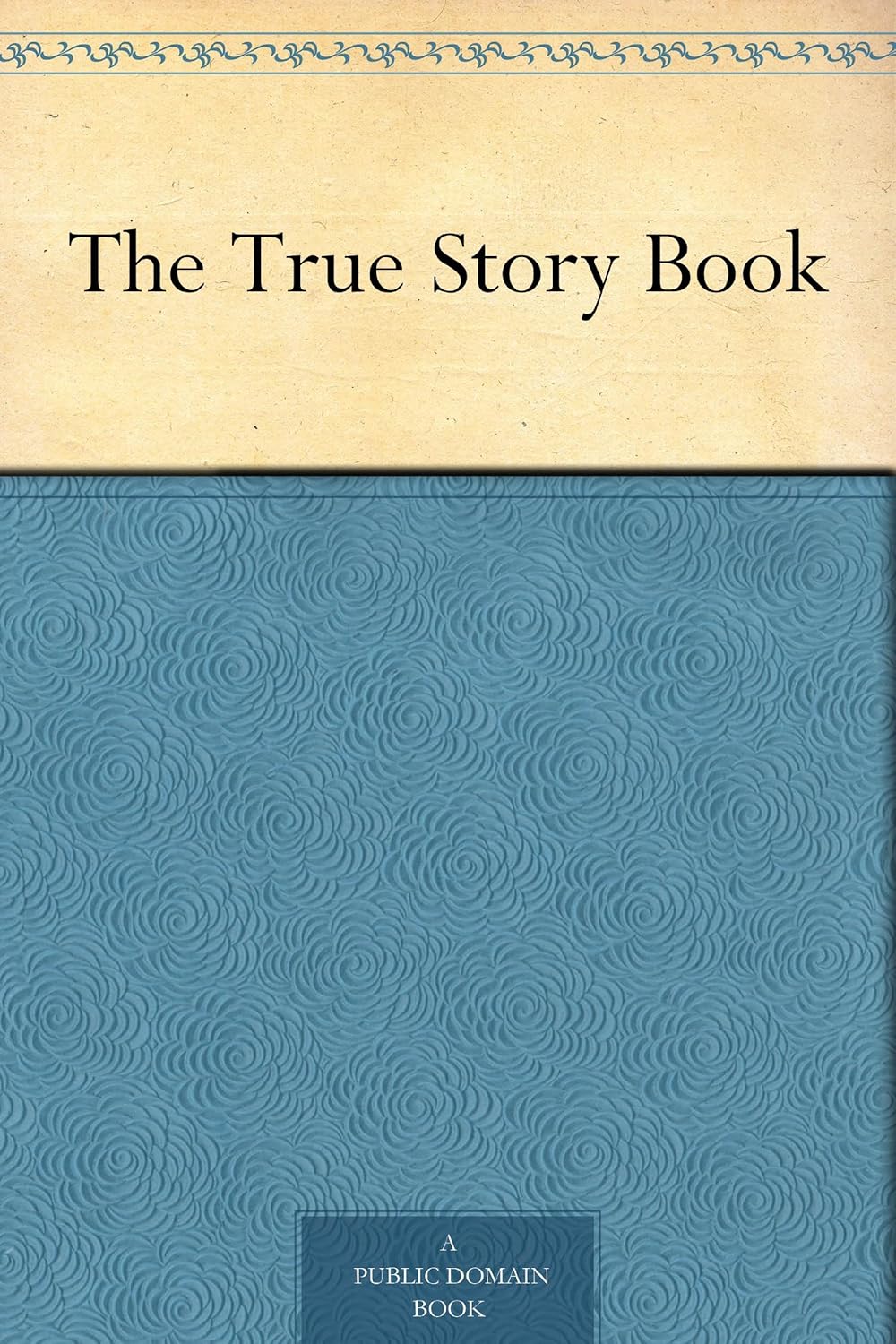 Amazon.com: The True Story Book eBook : Lang, Andrew: Kindle Store