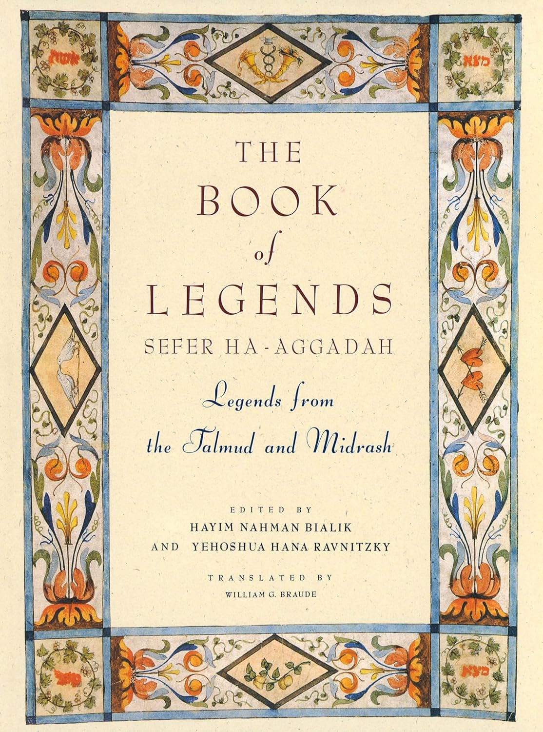 The Book of Legends/Sefer Ha-Aggadah: Legends from the Talmud and ...