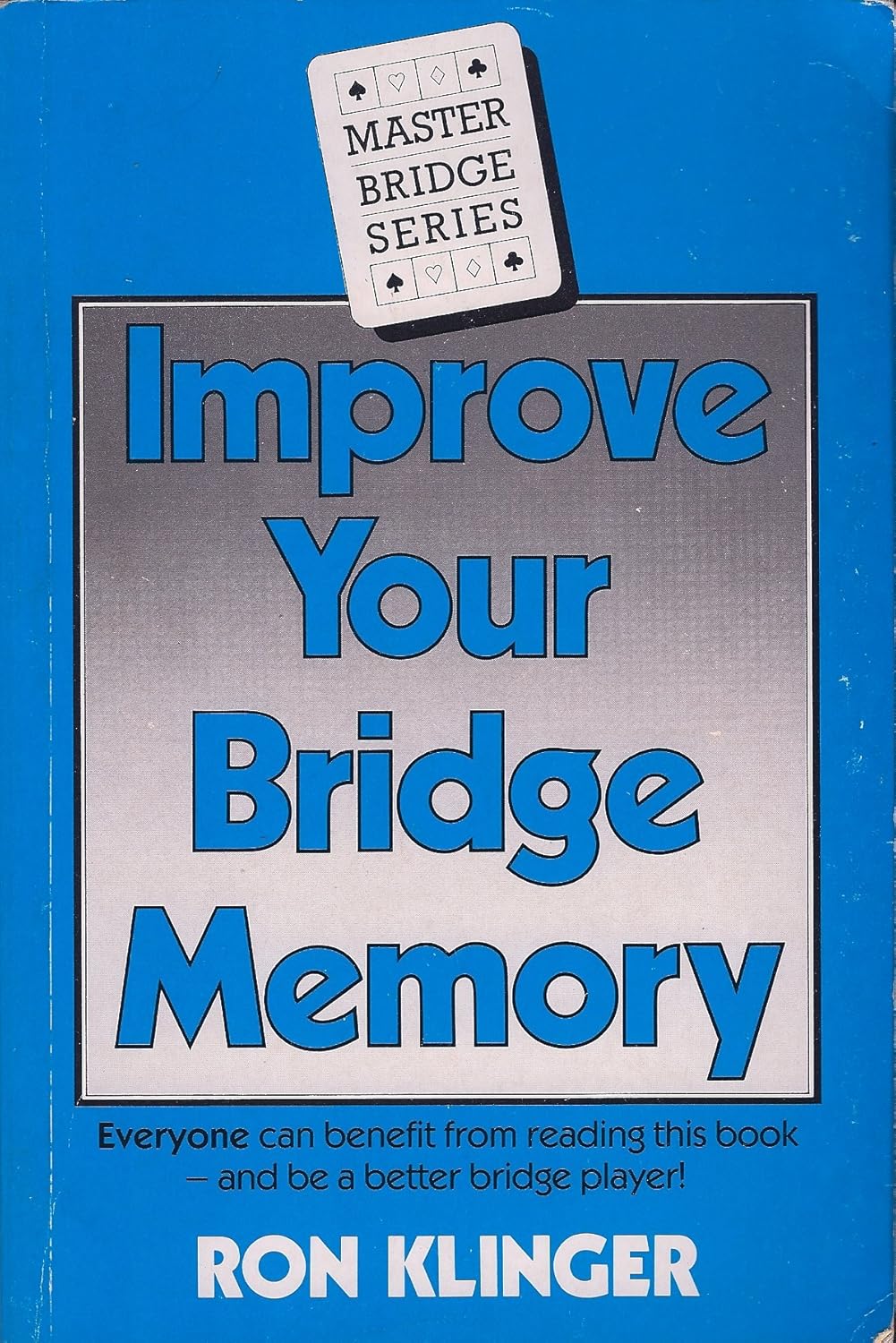 Improve your bridge memory (Master bridge series): Klinger, Ron ...