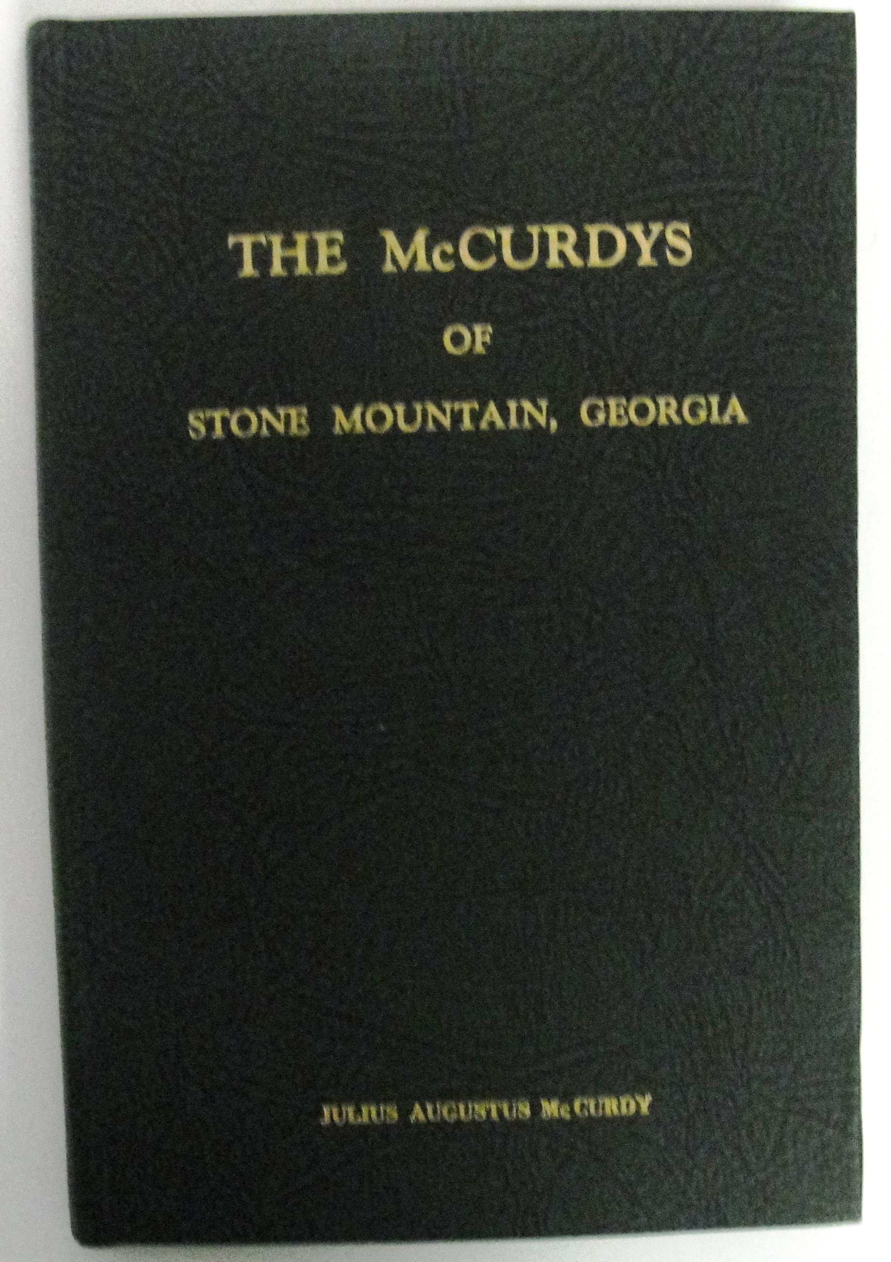 Buy The Stone ain McCurdys: The ancestors and descendants of John ...