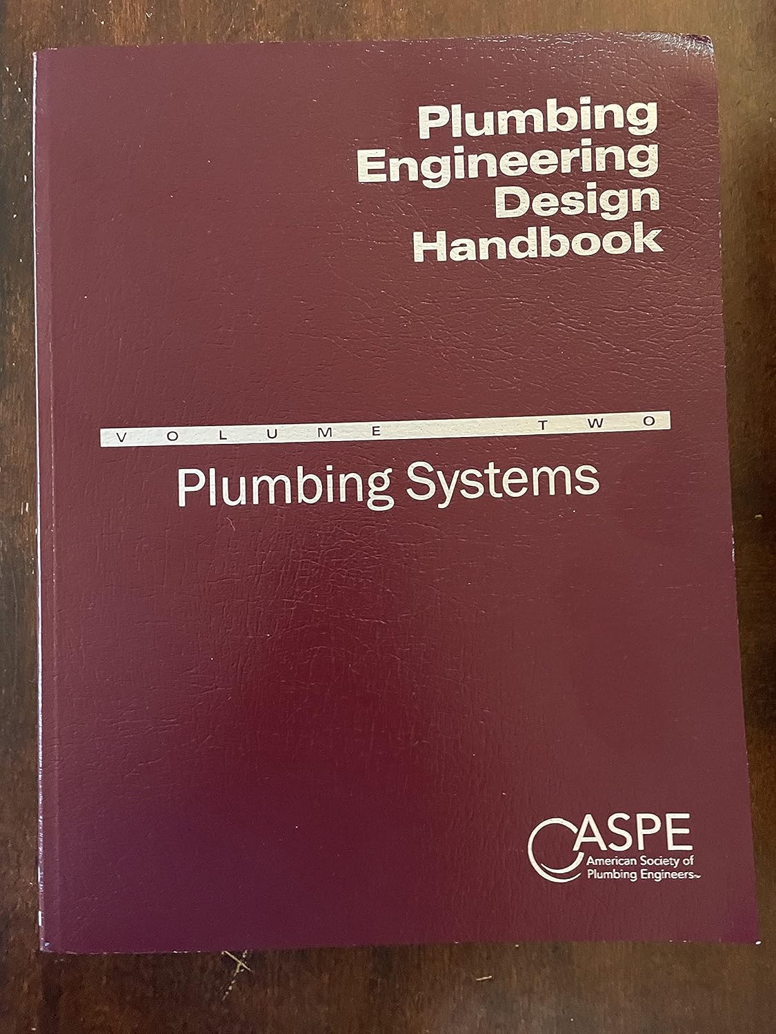 Plumbing Engineering Design Handbook, Volume 1 Fundamentals of Plumbing ...