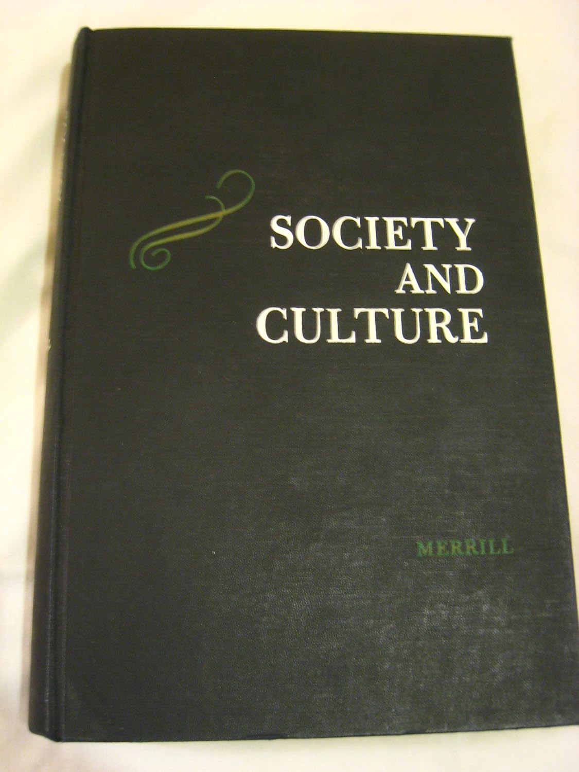 Society and Culture: An introduction to Sociology: Francis Ellsworth ...