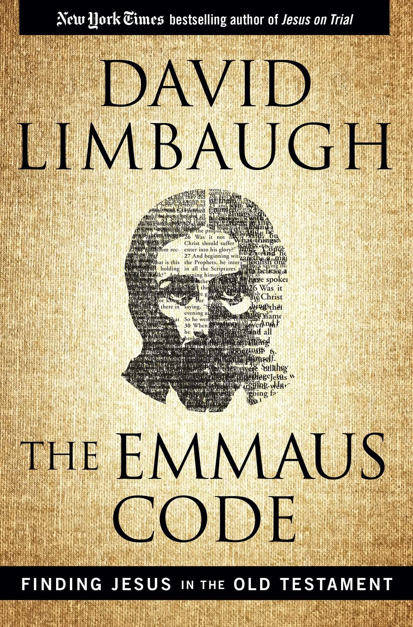 The Emmaus Code: Finding Jesus in the Old Testament: Limbaugh, David ...