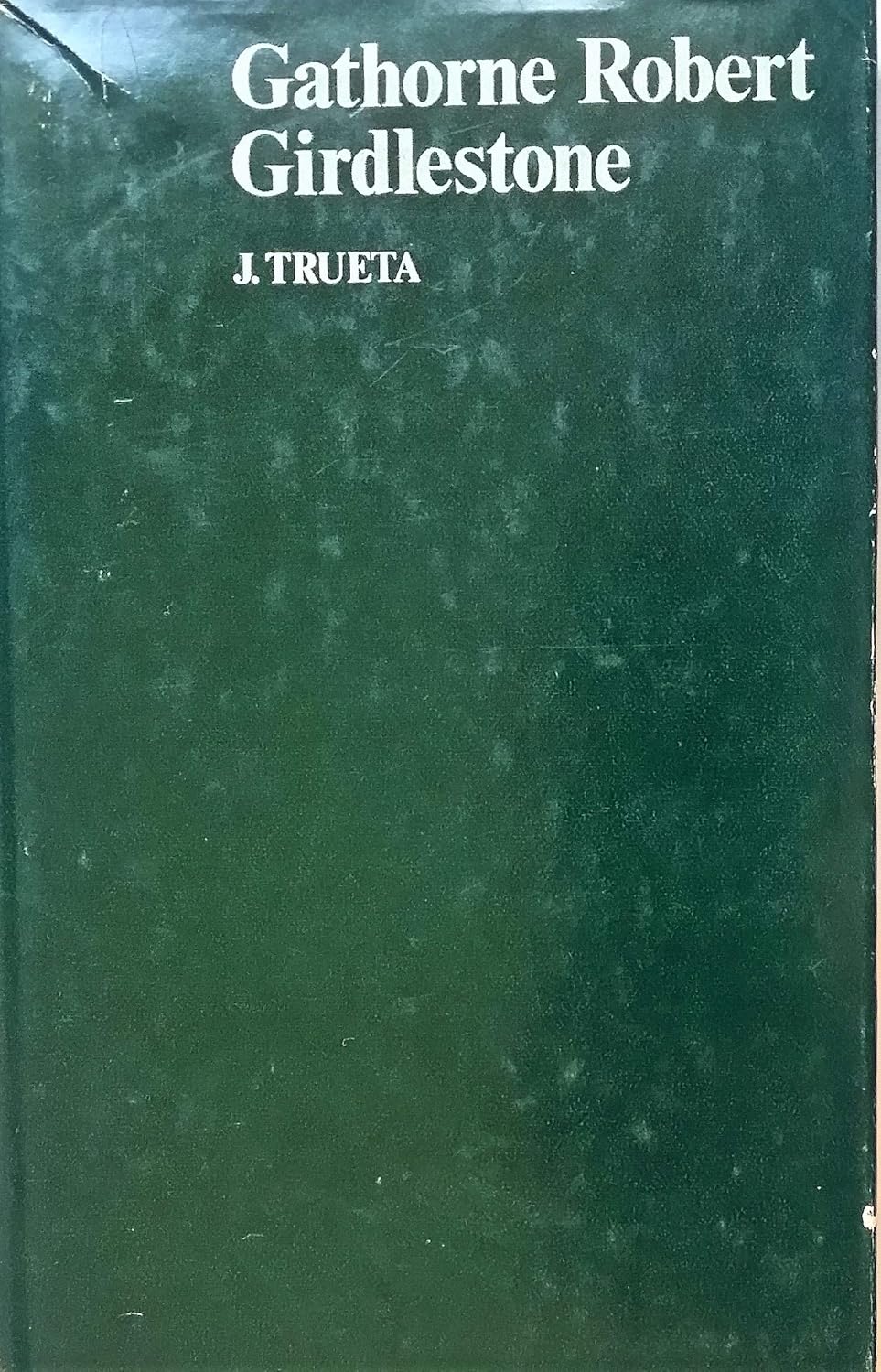 Gathorne Robert Girdlestone: Amazon.co.uk: Trueta, J.: 9780199200337: Books