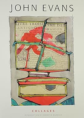 John Evans: Collages: Evans, John, Murdock, Robert M.: Amazon.com: Books